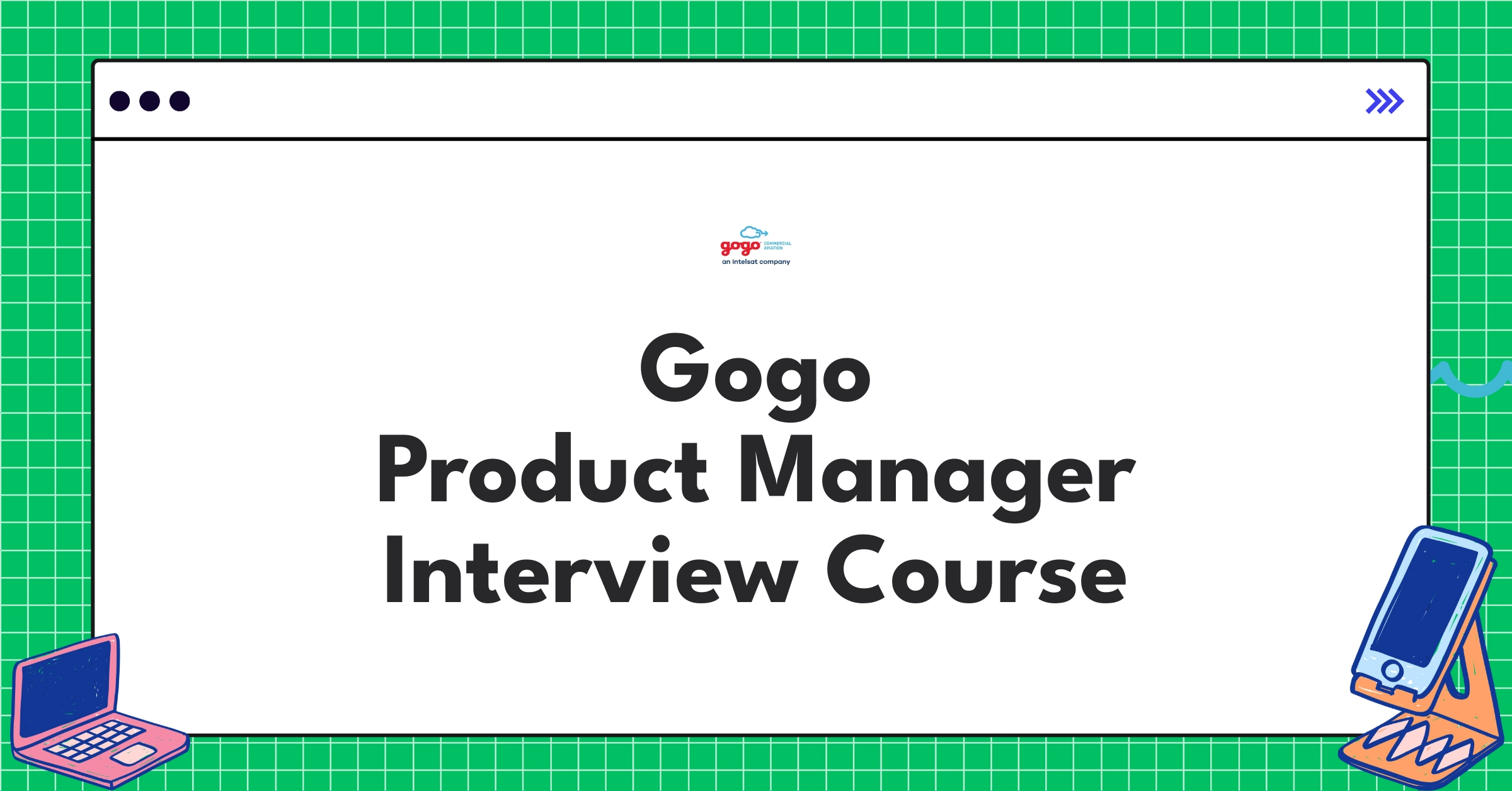 Gogo Product Manager Interview Preparation: Practice Questions, Case Studies & Strategies ...