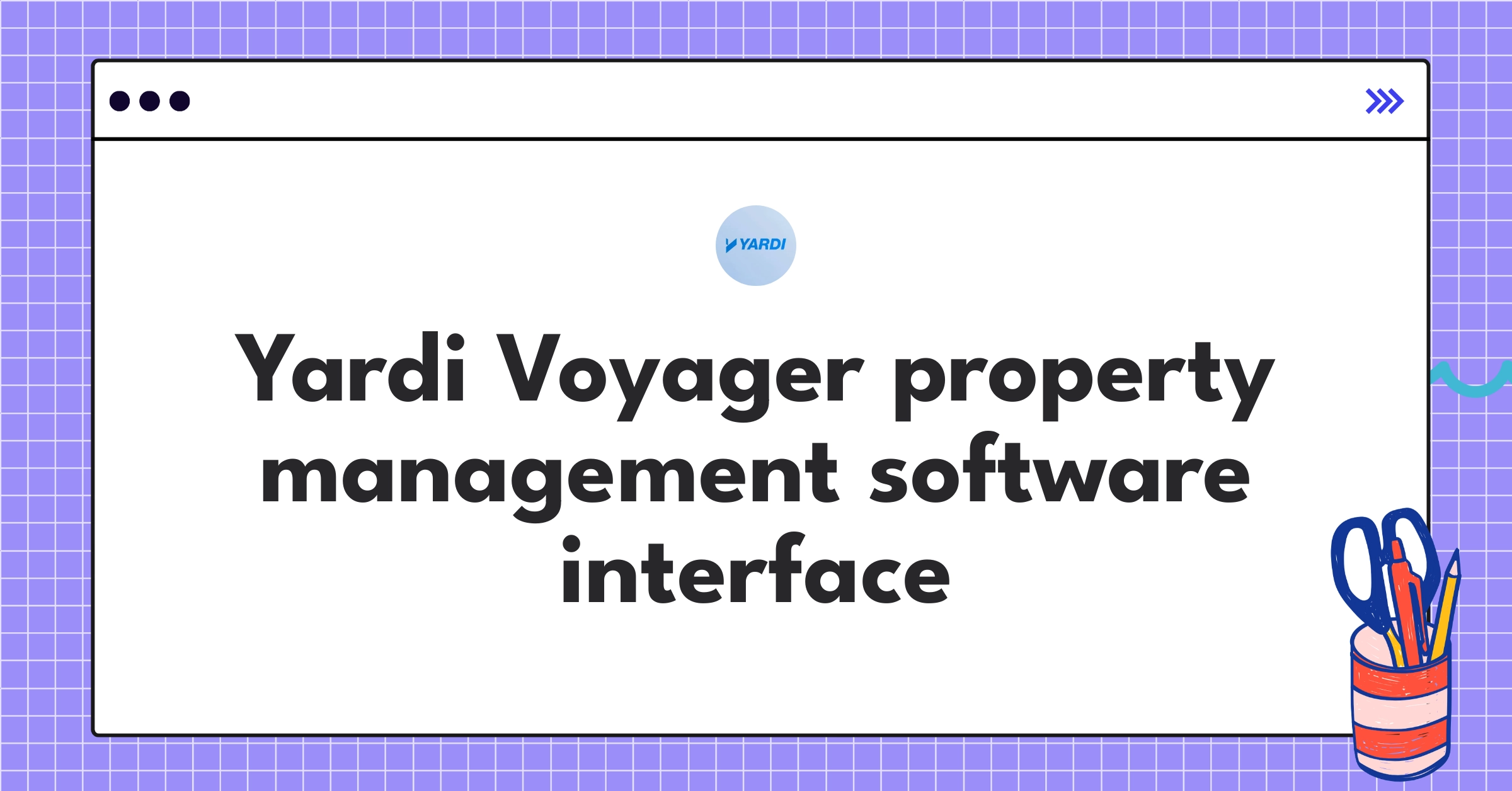 Yardi Voyager Teardown Analysis | Property Management Software ...
