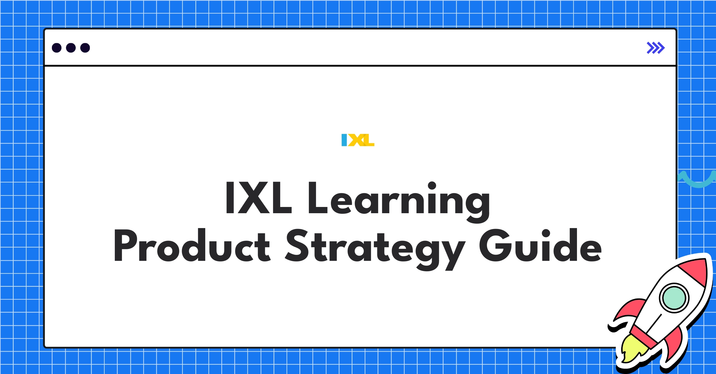 IXL Learning Product Strategy Guide | Strategic Roadmap - NextSprints