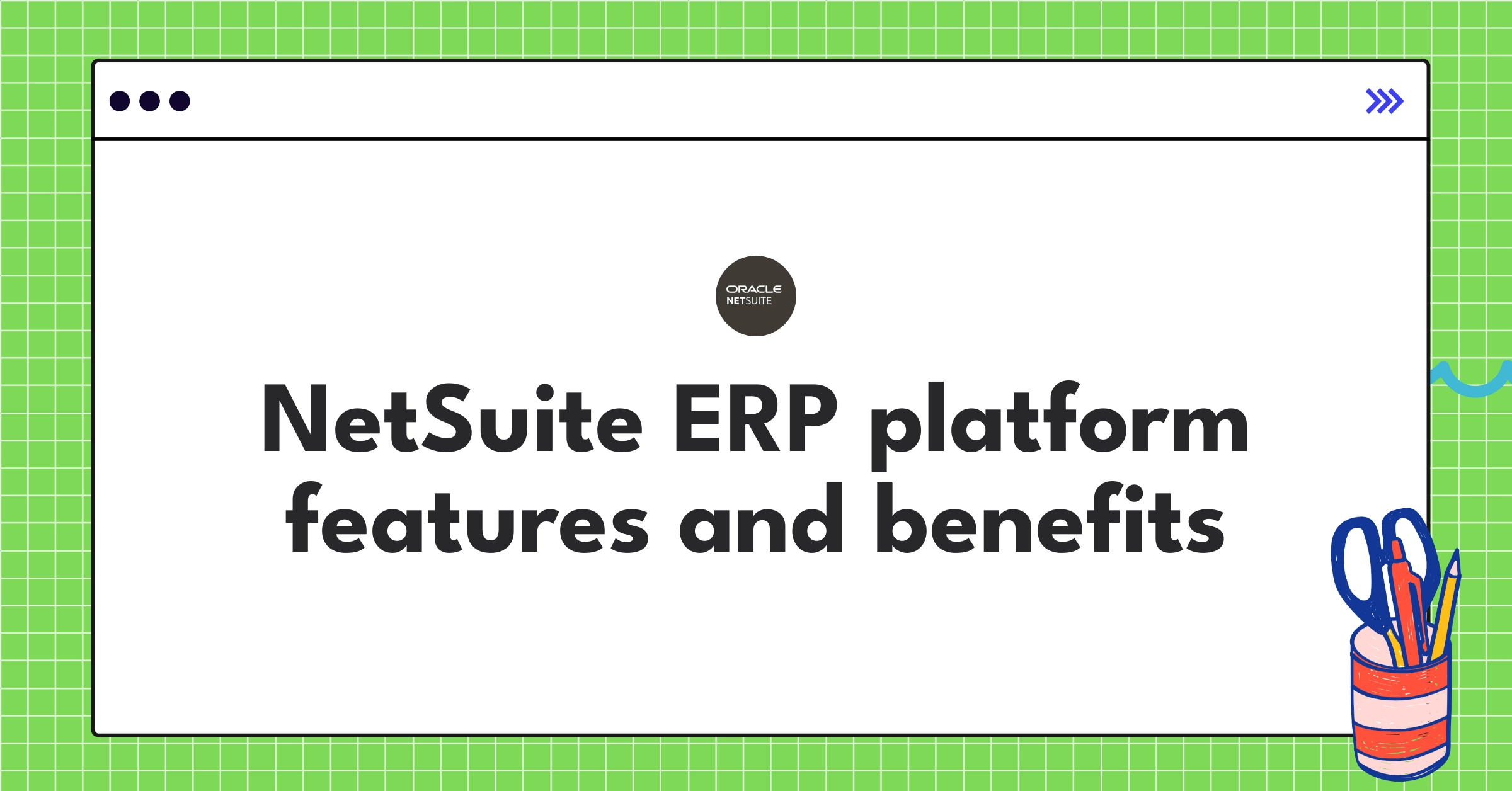 NetSuite ERP Teardown Analysis | Cloud-Based Solution Review - NextSprints