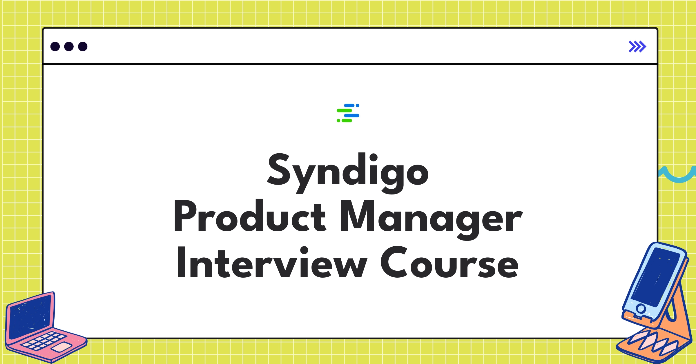 Syndigo Product Manager Interview Preparation: Practice Questions, Case ...