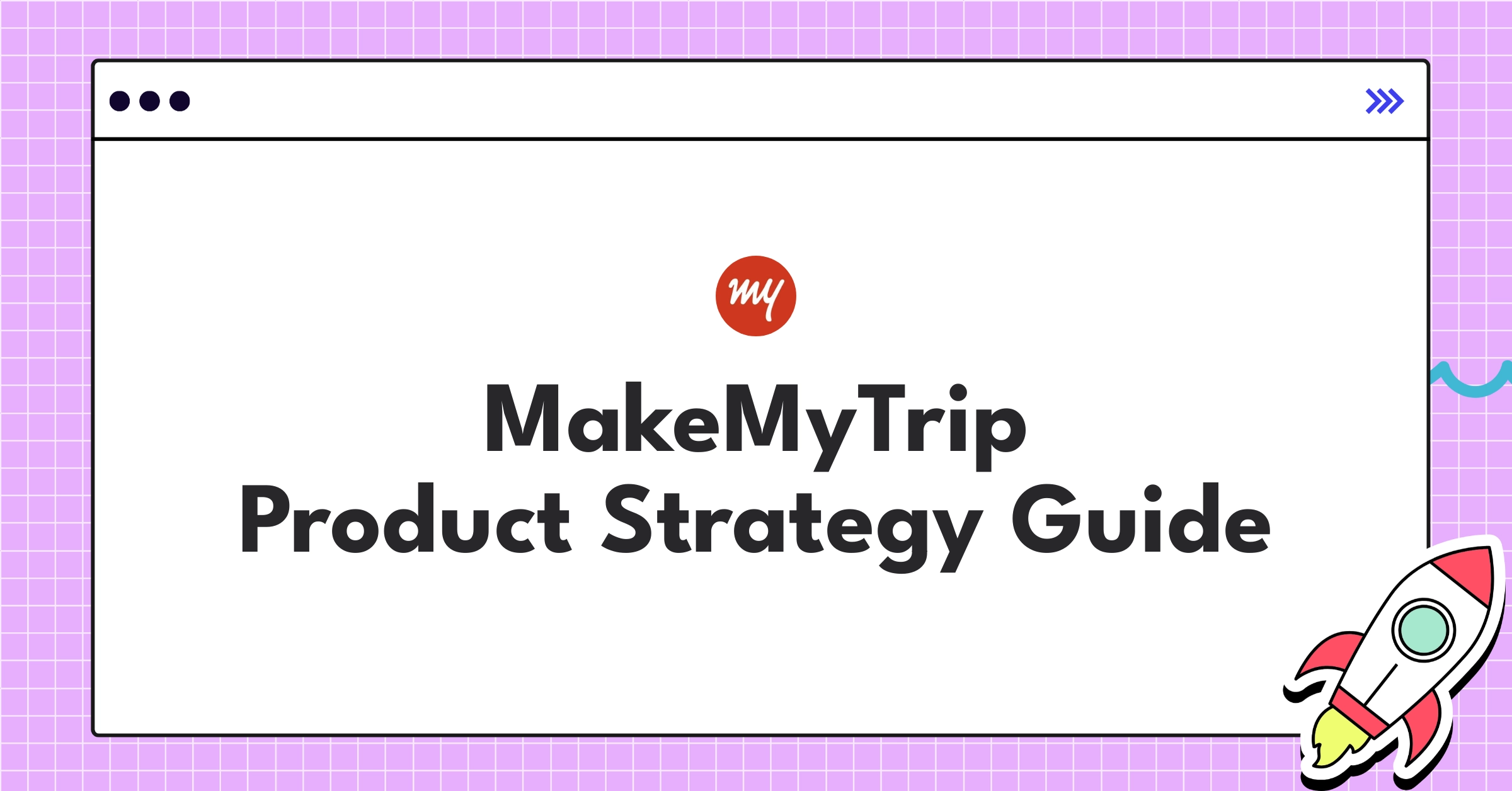 MakeMyTrip Product Strategy Guide | Strategic Roadmap - NextSprints