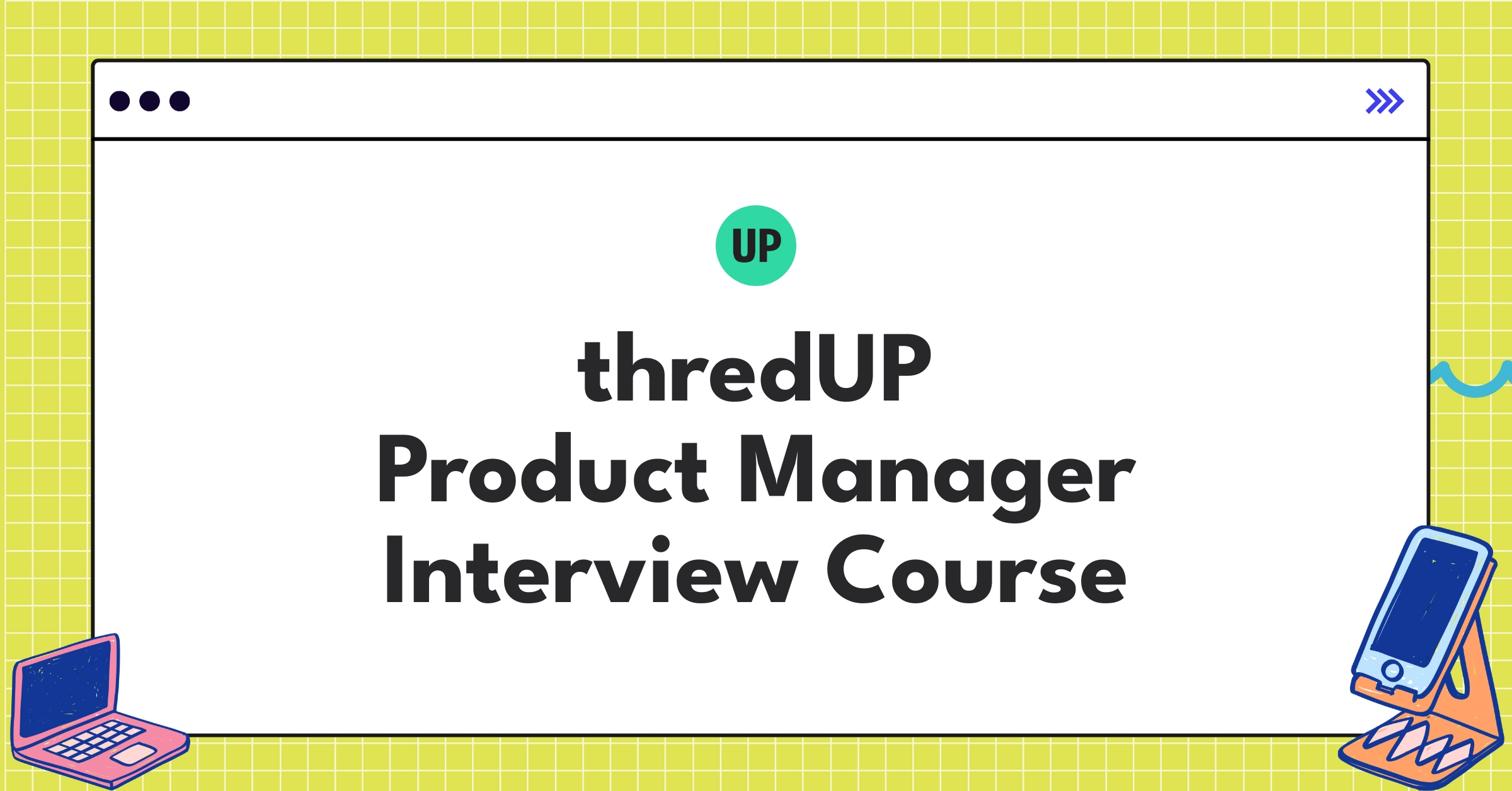 thredUP Product Manager Interview Preparation: Practice Questions, Case ...