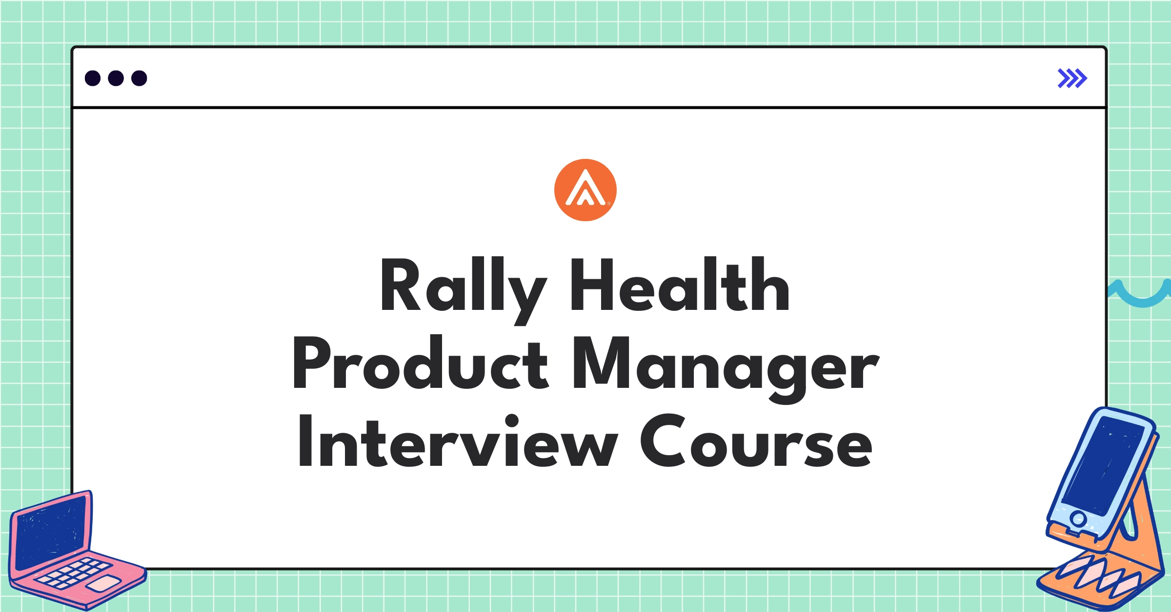 Rally Health Product Manager Interview Preparation: Practice Questions ...