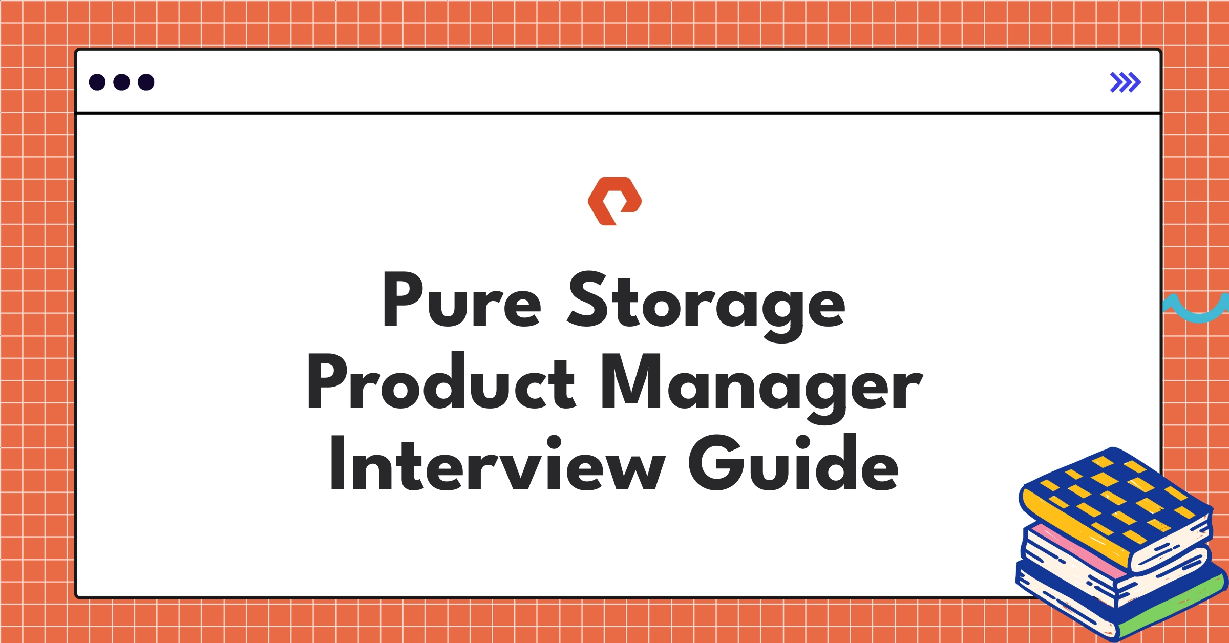 Pure Storage Product Manager Interview Guide | Innovation Focus ...