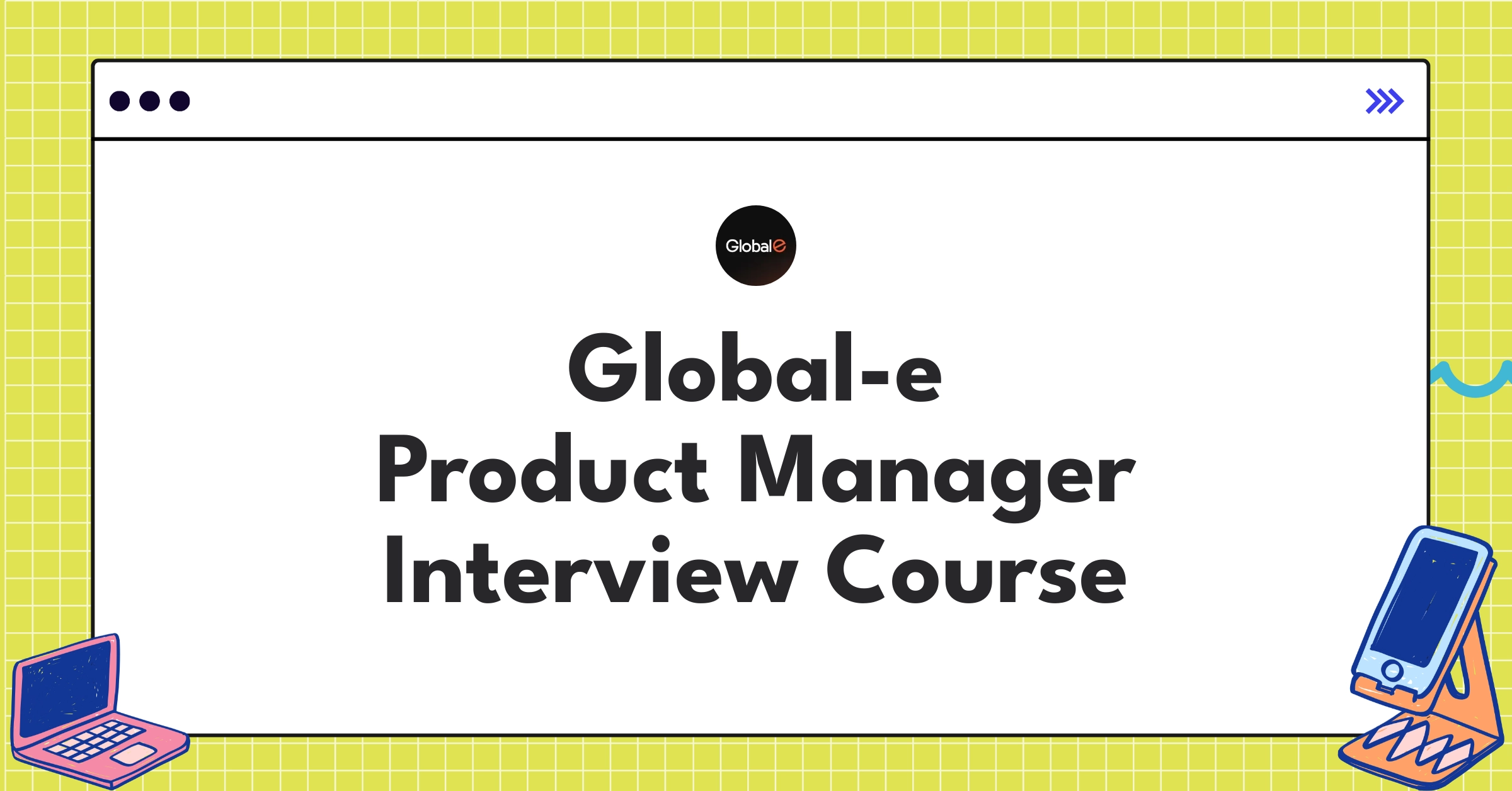 Global-e Product Manager Interview Preparation: Practice Questions ...