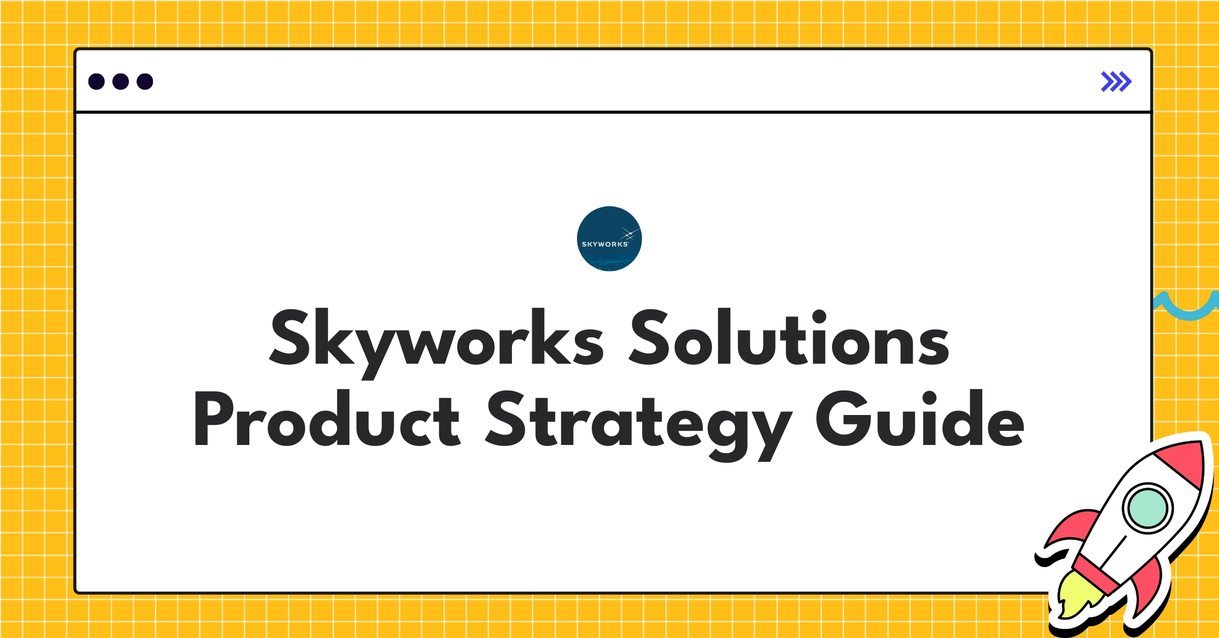 Skyworks Solutions Product Strategy Guide | Strategic Roadmap - NextSprints