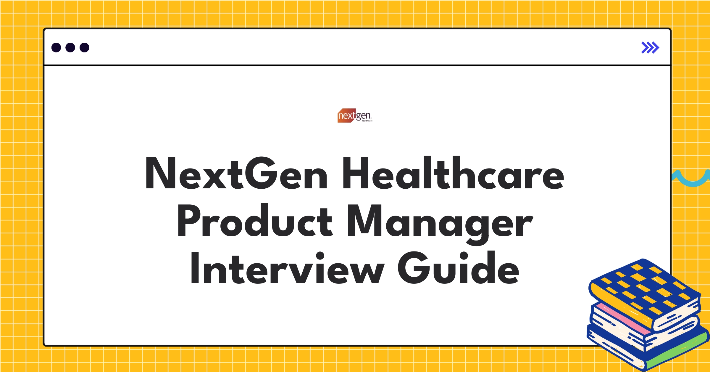 NextGen Healthcare PM Interview Guide | Process & Tips - NextSprints
