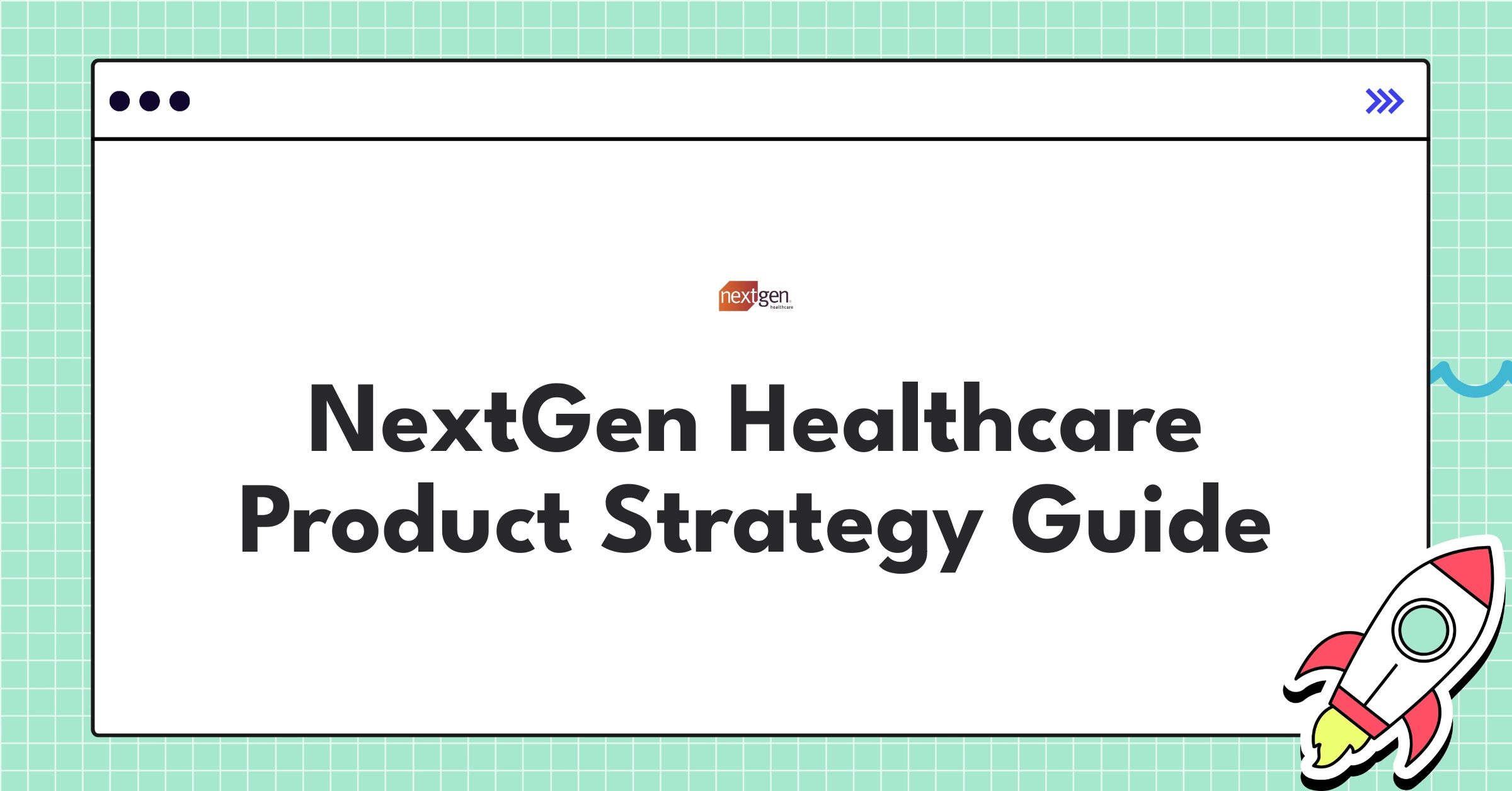 NextGen Healthcare Product Strategy Guide | Strategic Roadmap - NextSprints