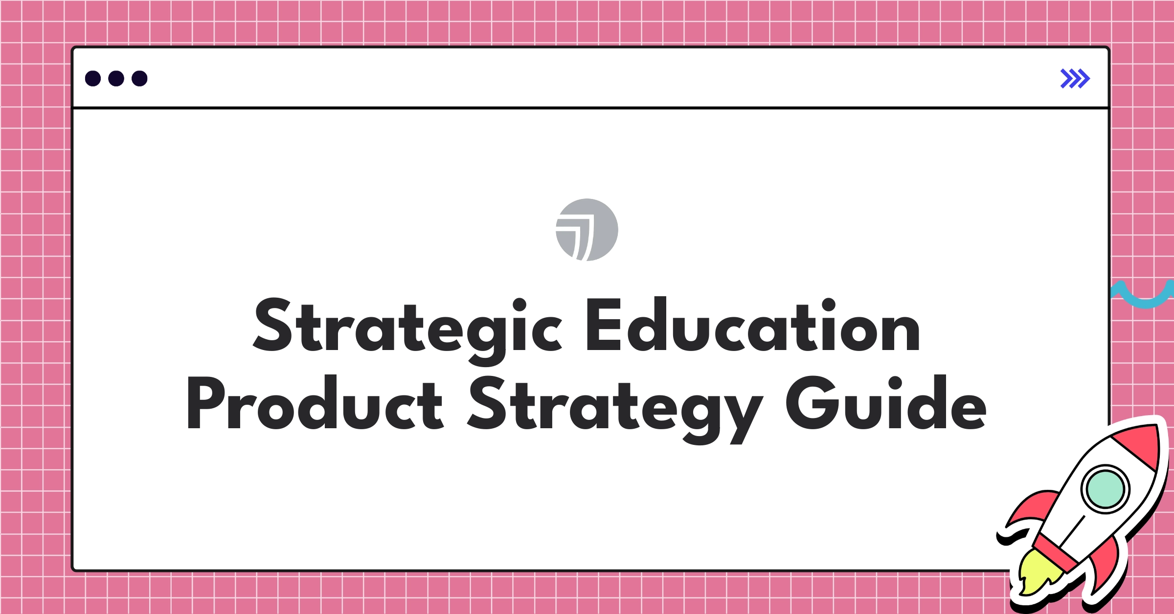 Strategic Education Product Strategy Guide | 2025 Roadmap - NextSprints