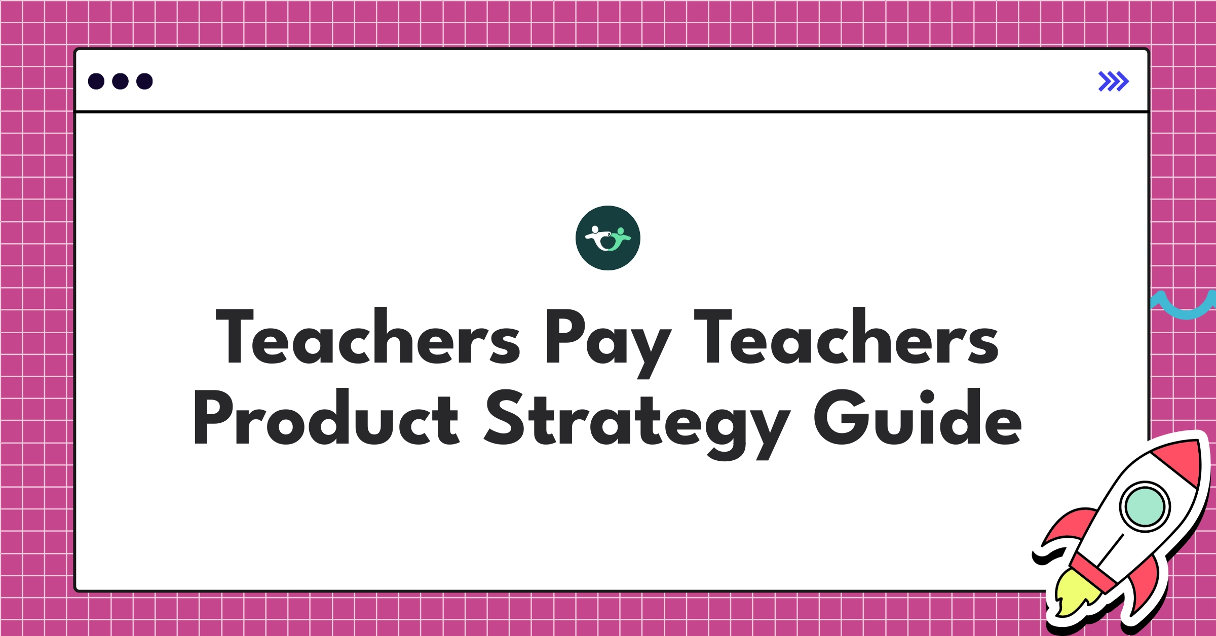 Teachers Pay Teachers Product Strategy Guide | 2025 Roadmap - NextSprints