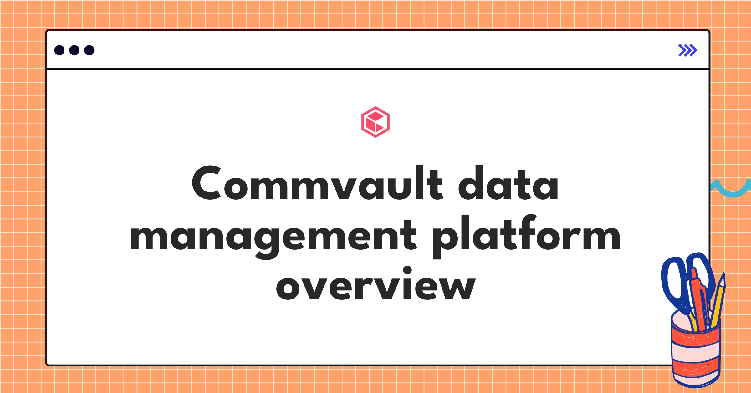 Commvault Data Management Platform Teardown | Strategy Analysis - NextSprints