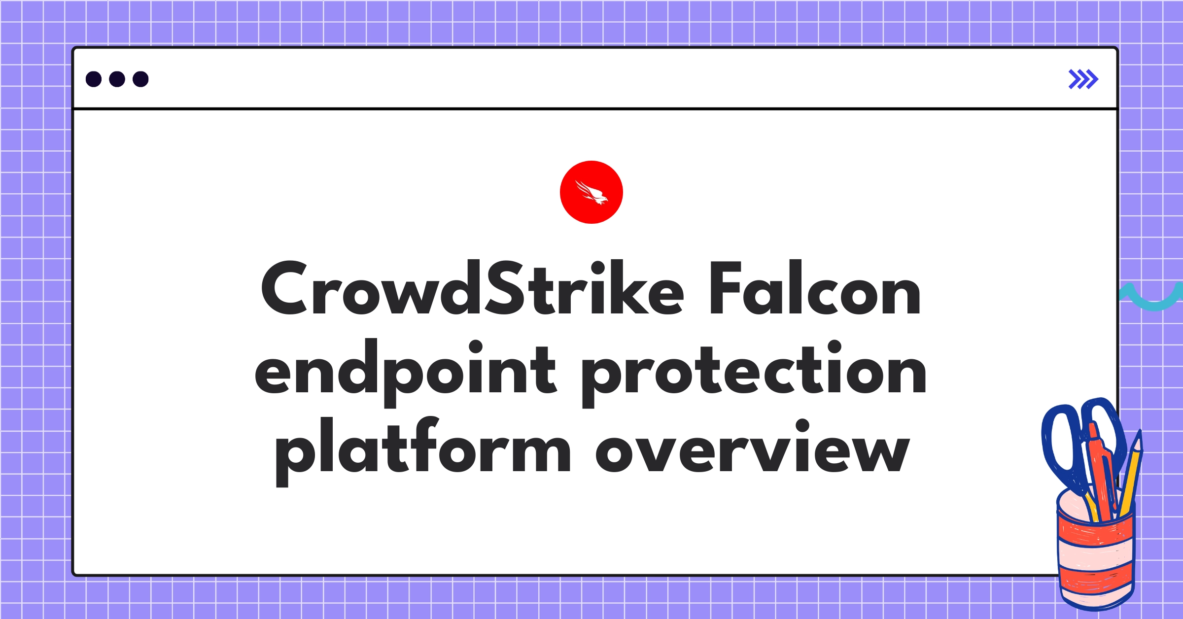 CrowdStrike Falcon Teardown Analysis | Strategy & UX Review - NextSprints