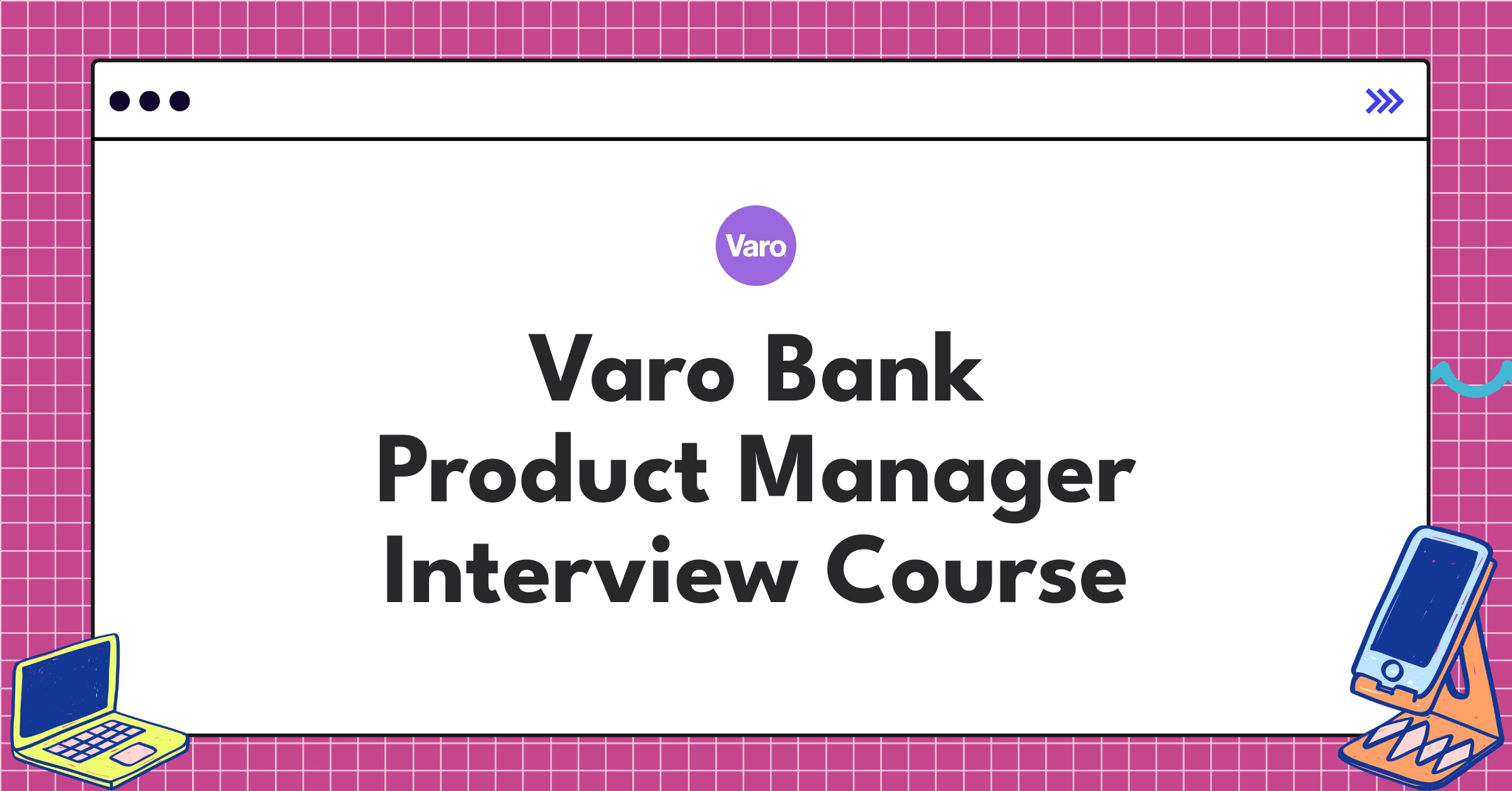 Varo Bank Product Manager Interview Preparation: Practice Questions ...