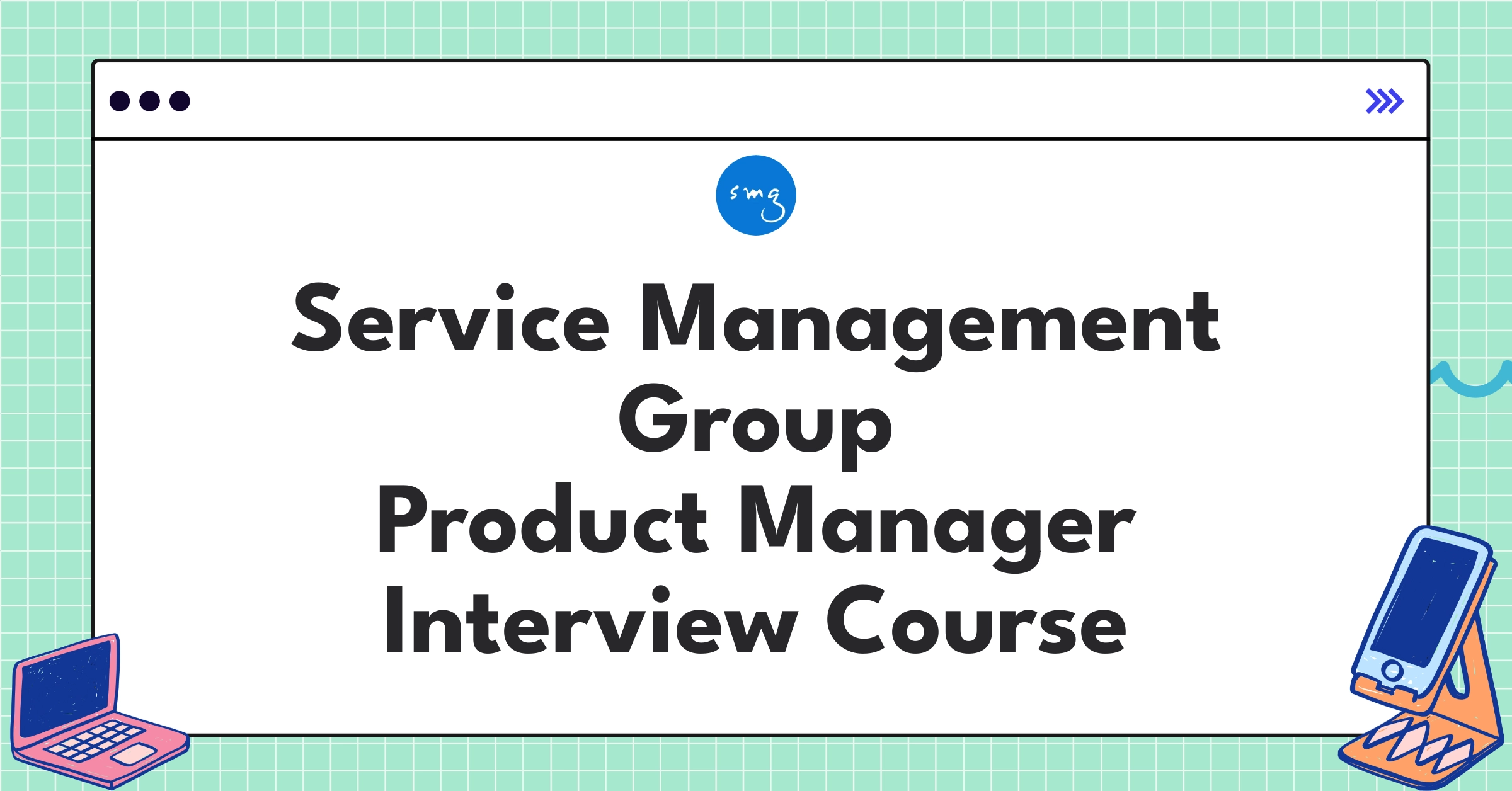 Service Management Group Product Manager Interview Preparation ...