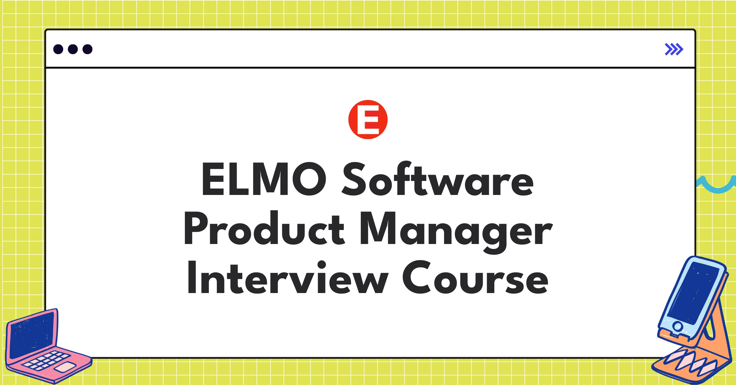 ELMO Software Product Manager Interview Preparation: Practice Questions ...