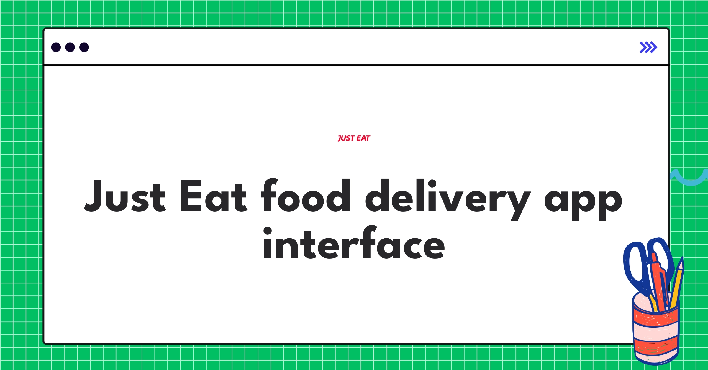 Just Eat Product Teardown Analysis | Strategy & UX Insights - NextSprints