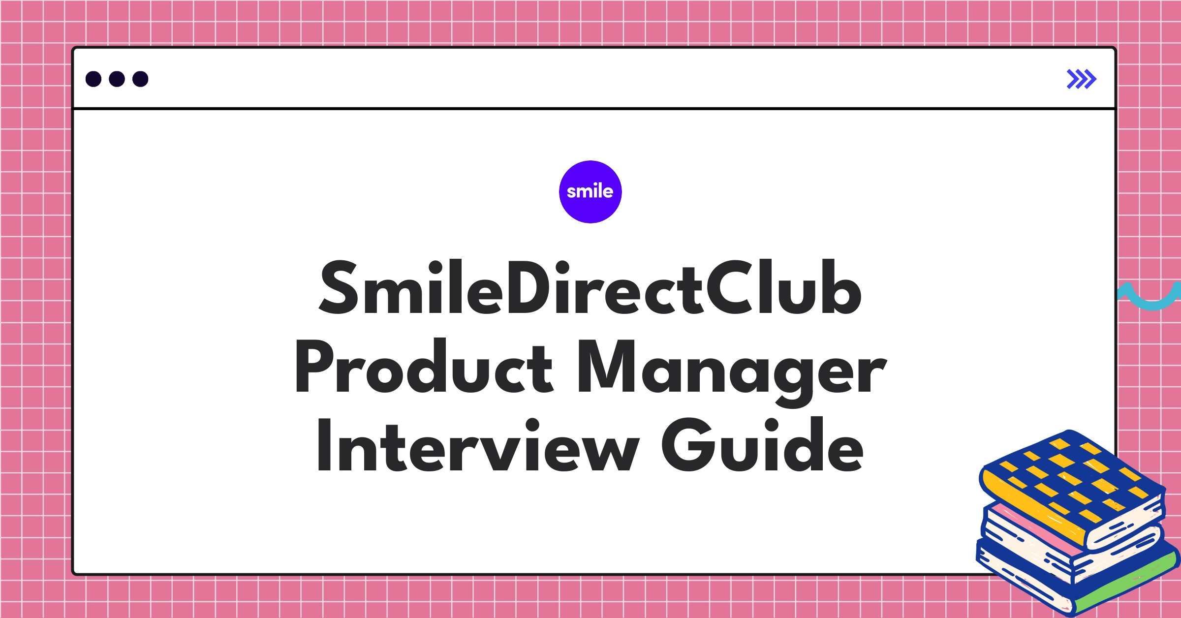 SmileDirectClub Product Manager Guide | Strategy & Insights - NextSprints