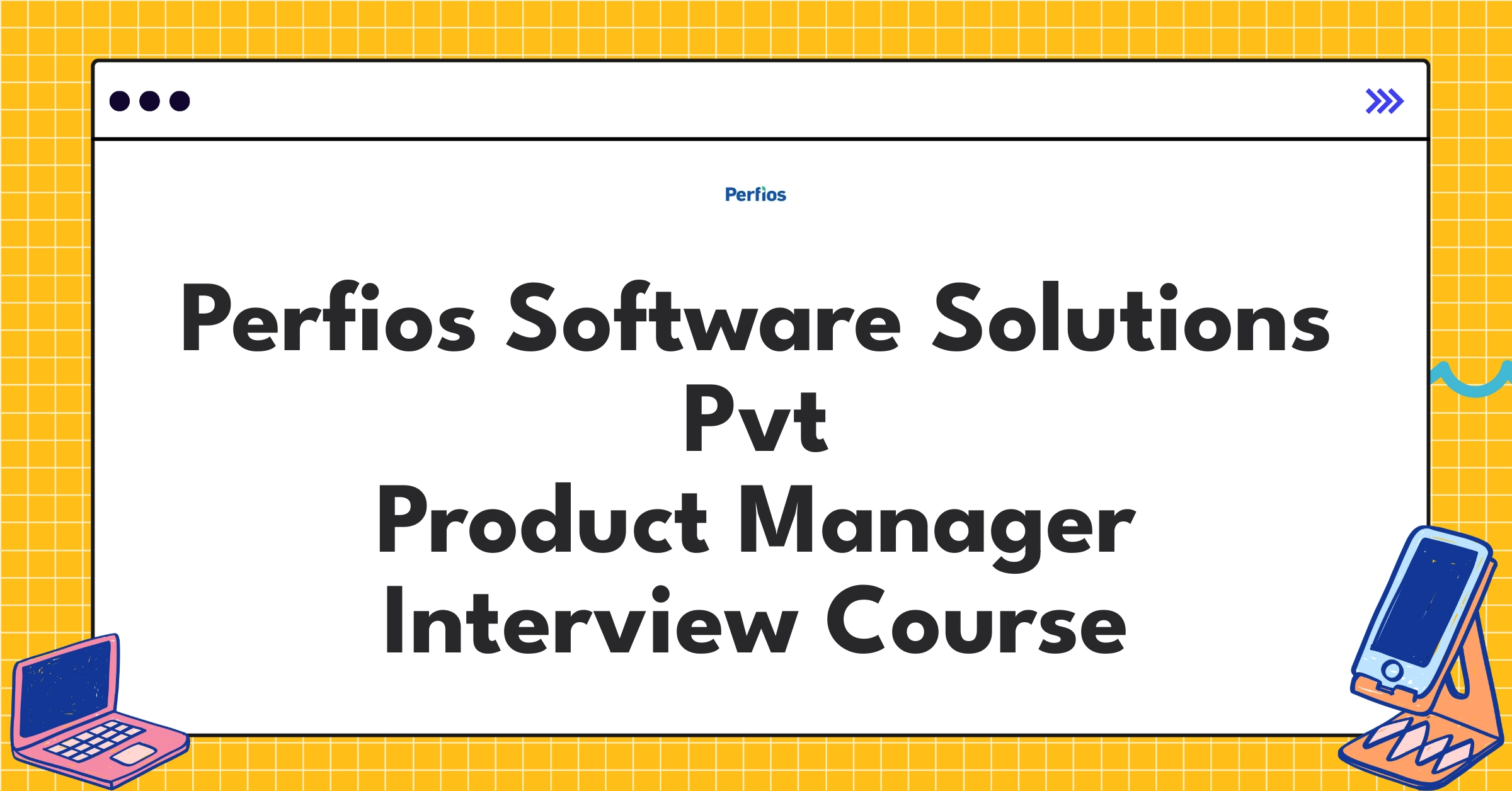 Perfios Software Solutions Pvt Product Manager Interview Preparation ...