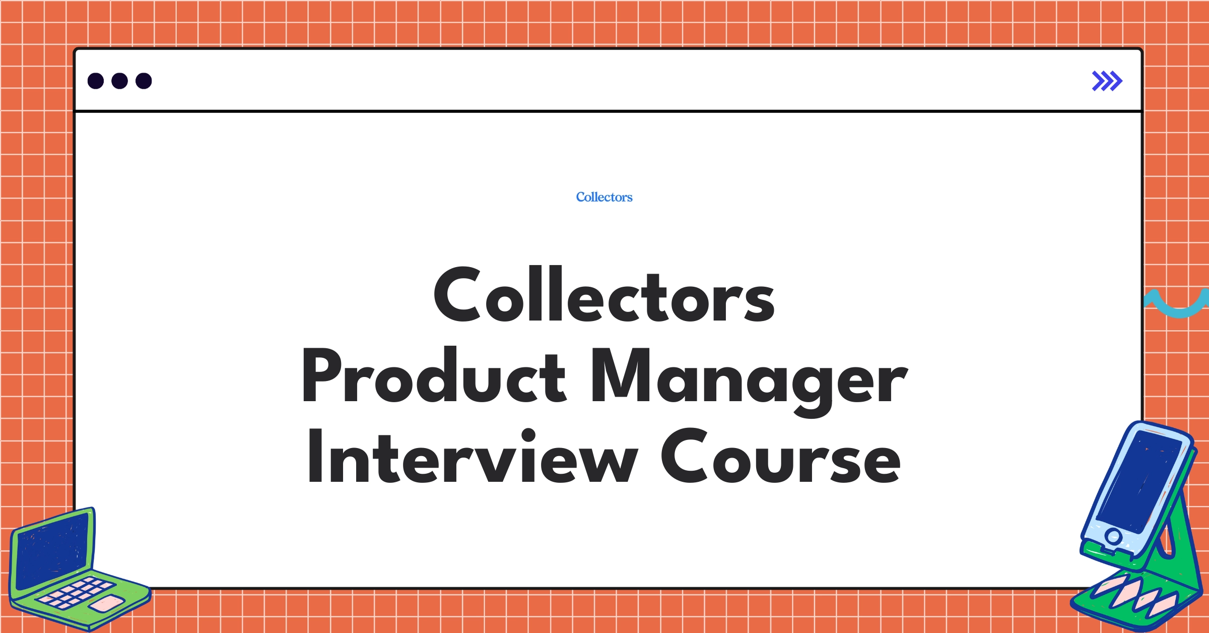 Collectors Product Manager Interview Preparation: Practice Questions, Case Studies & Strategies ...