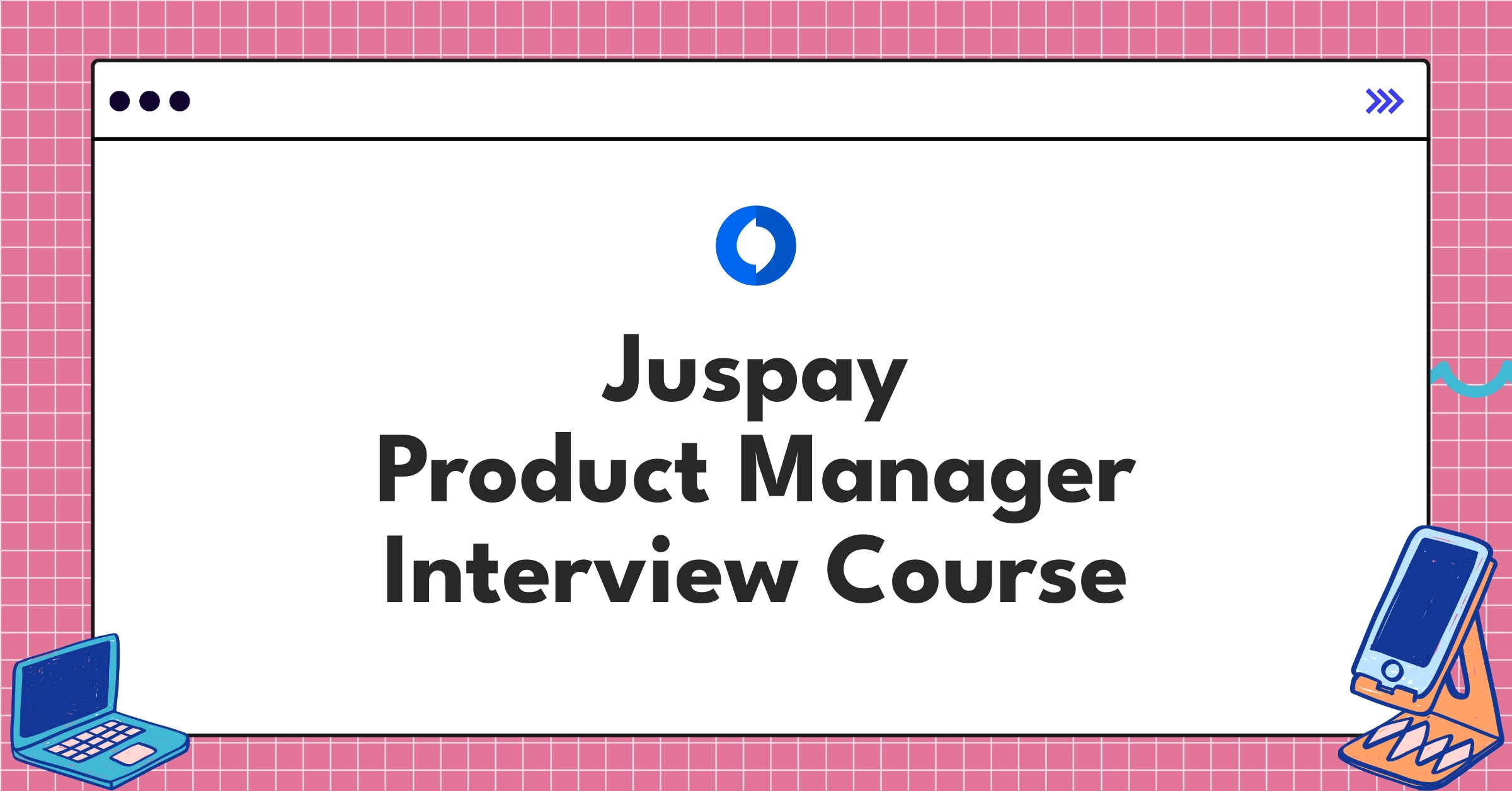Juspay Product Manager Interview Preparation: Practice Questions, Case ...