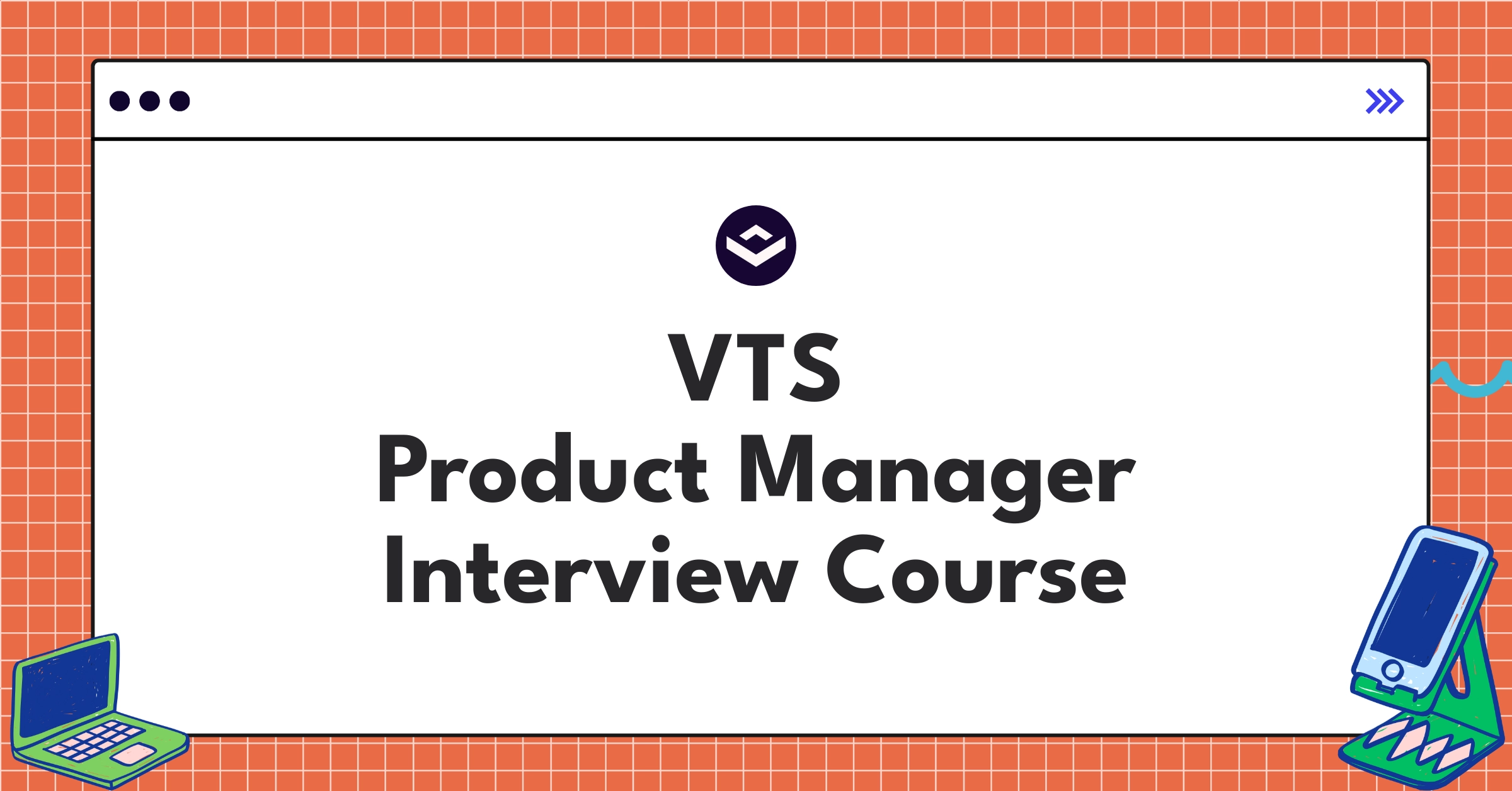 VTS Product Manager Interview Preparation: Practice Questions, Case ...