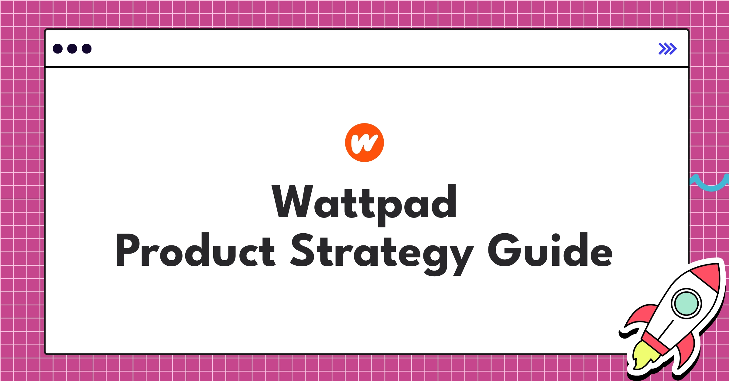 Wattpad Product Strategy Guide | Digital Storytelling Evolution - NextSprints