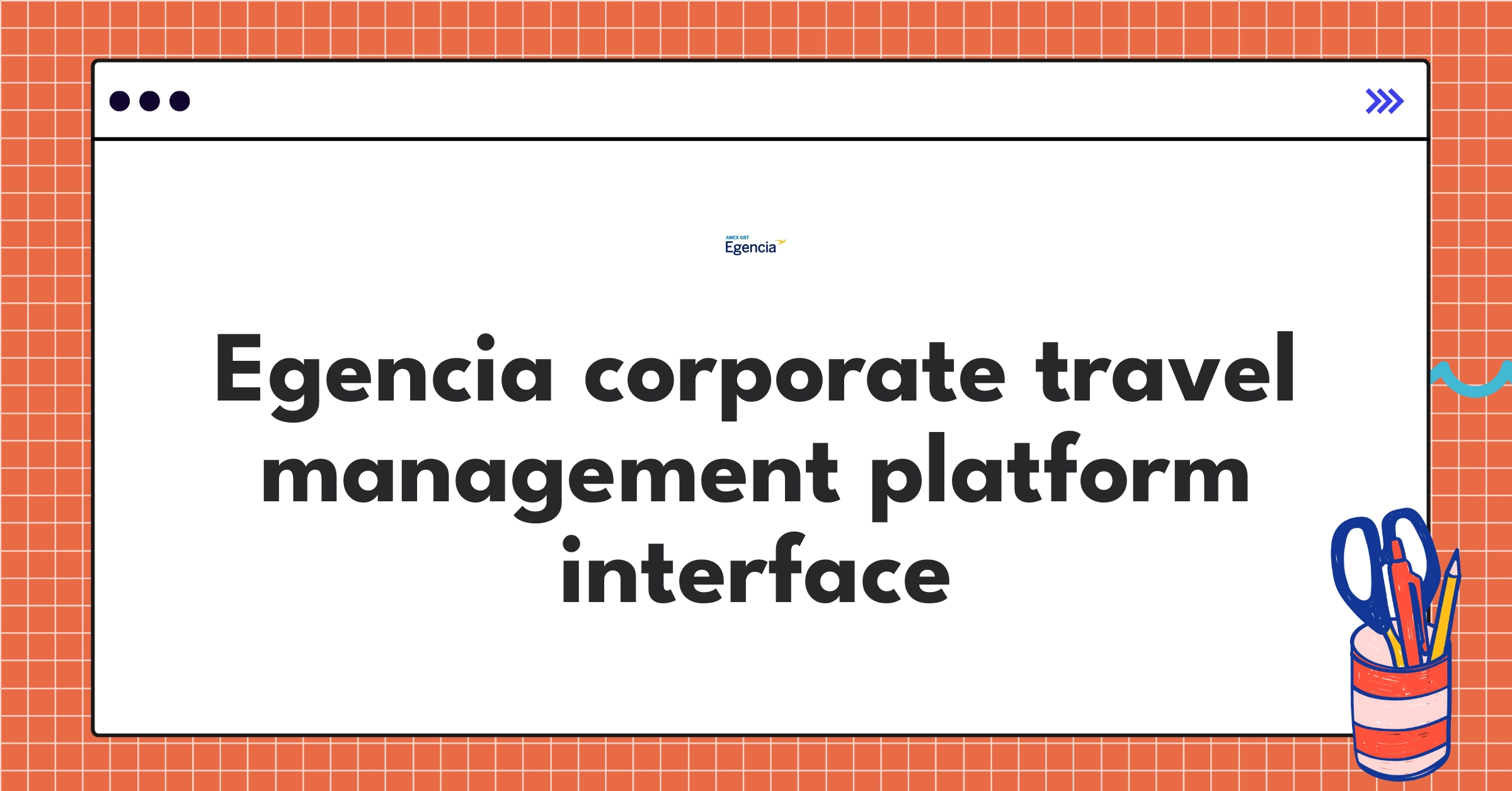 Egencia Corporate Travel Management Teardown | Strategy Analysis ...