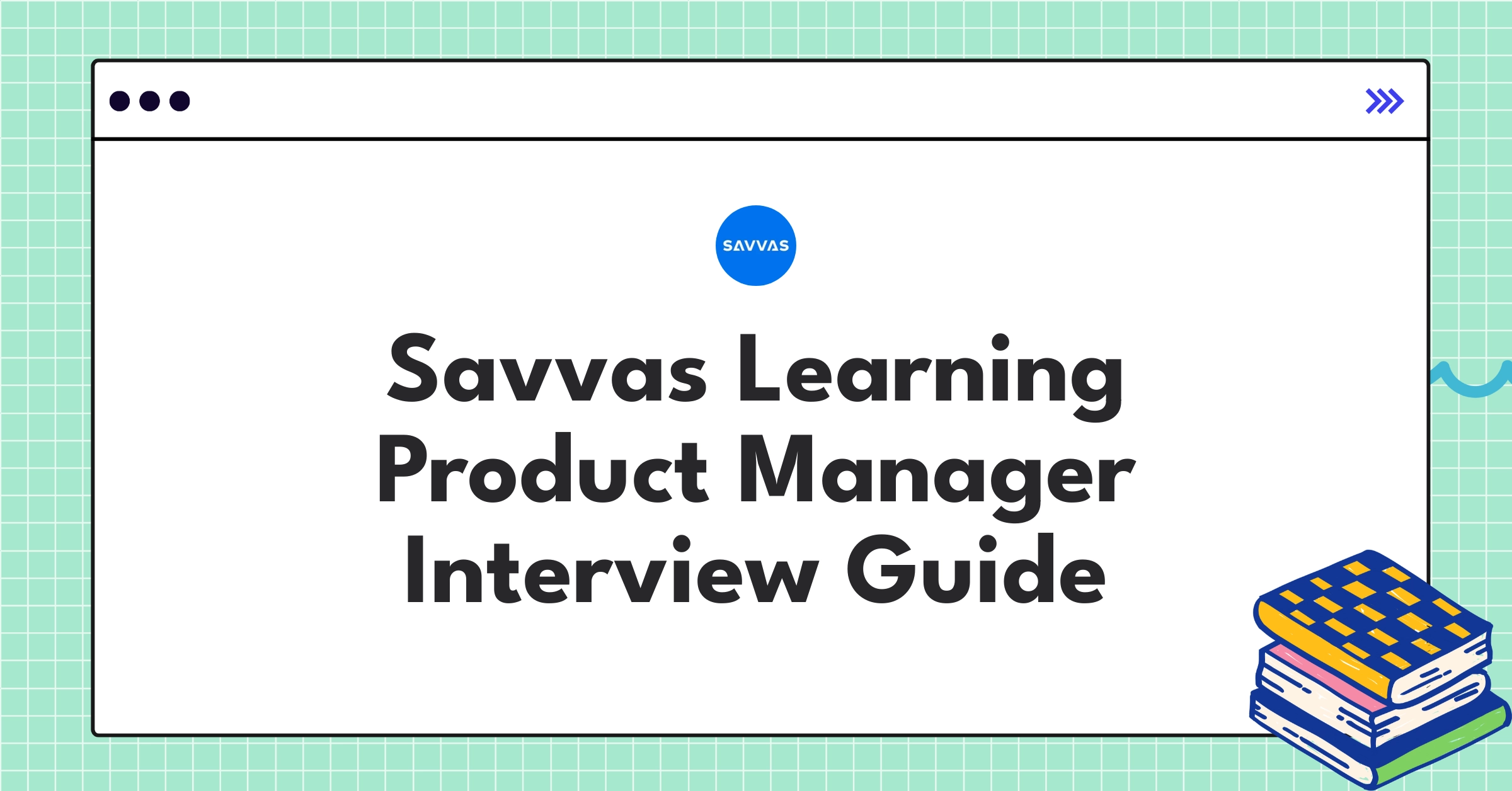 Savvas Learning PM Interview Guide | Process & Tips - NextSprints