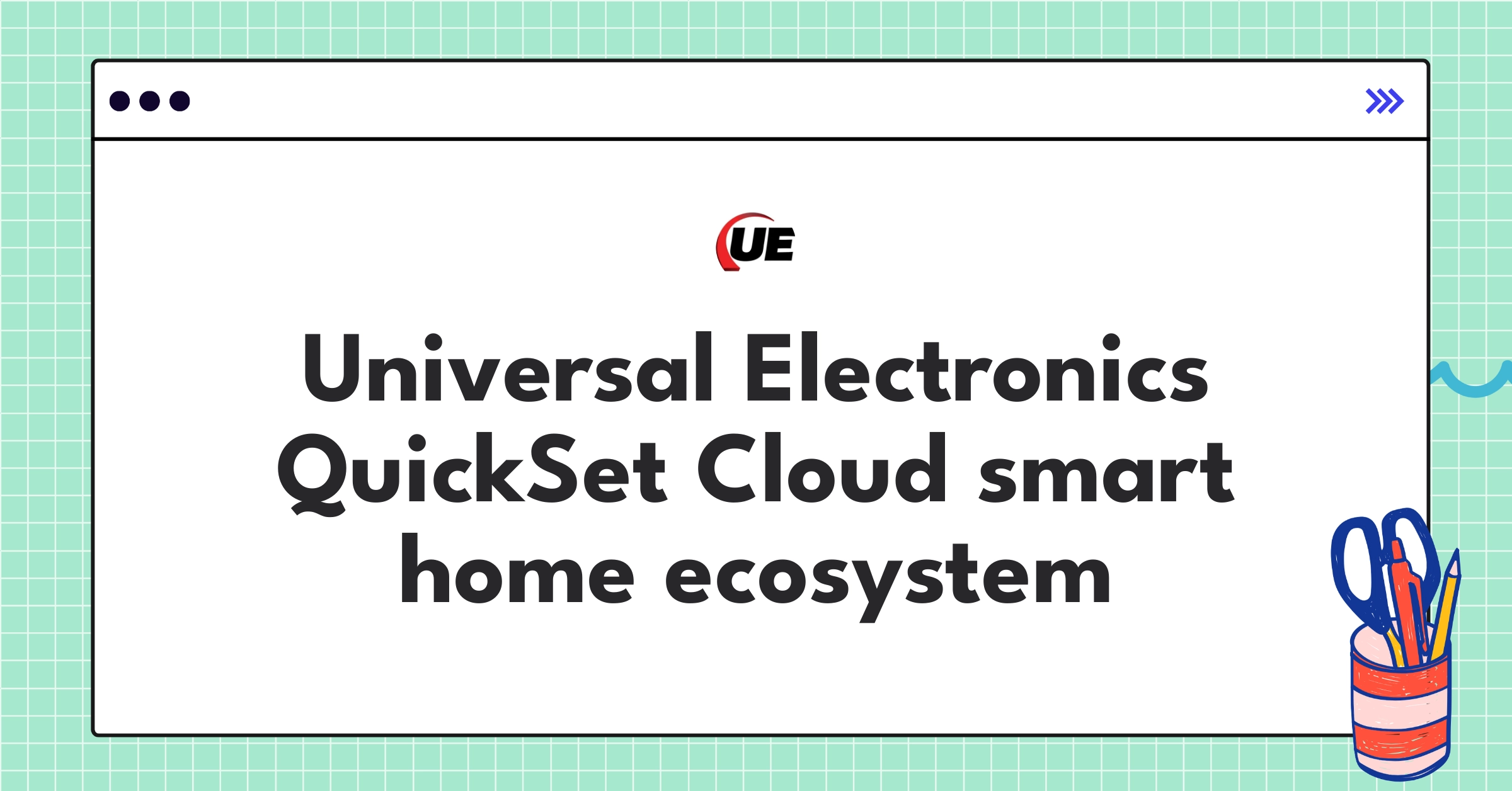 Universal Electronics QuickSet Cloud Teardown | Strategy Analysis - NextSprints