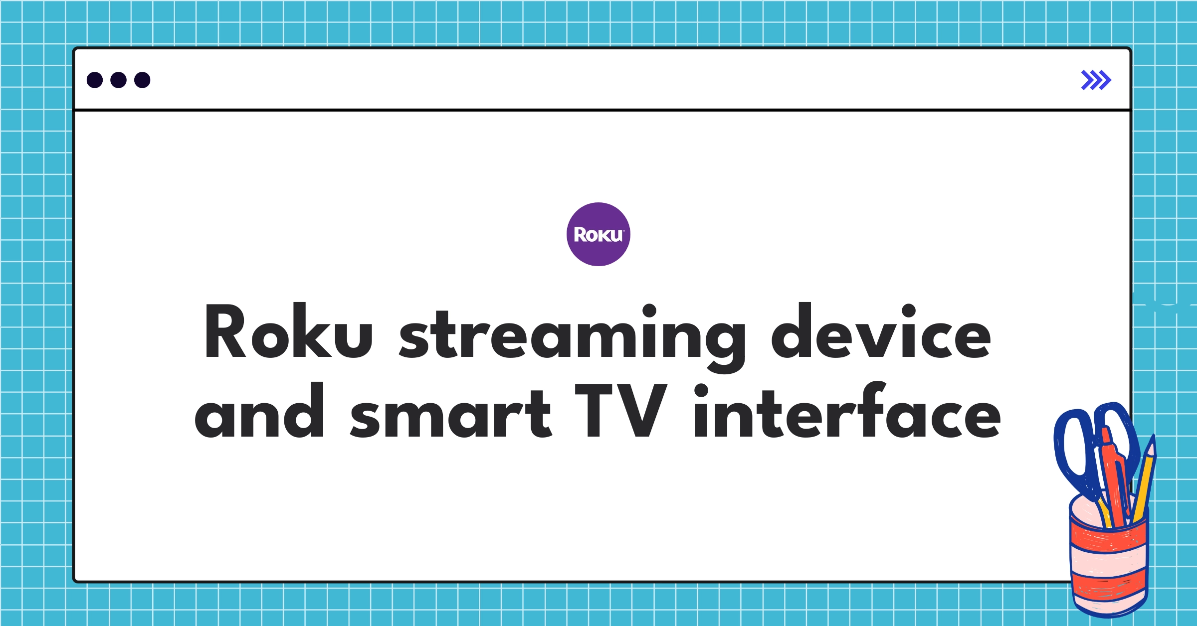 Roku Streaming Platform Teardown | Strategy & UX Analysis - NextSprints