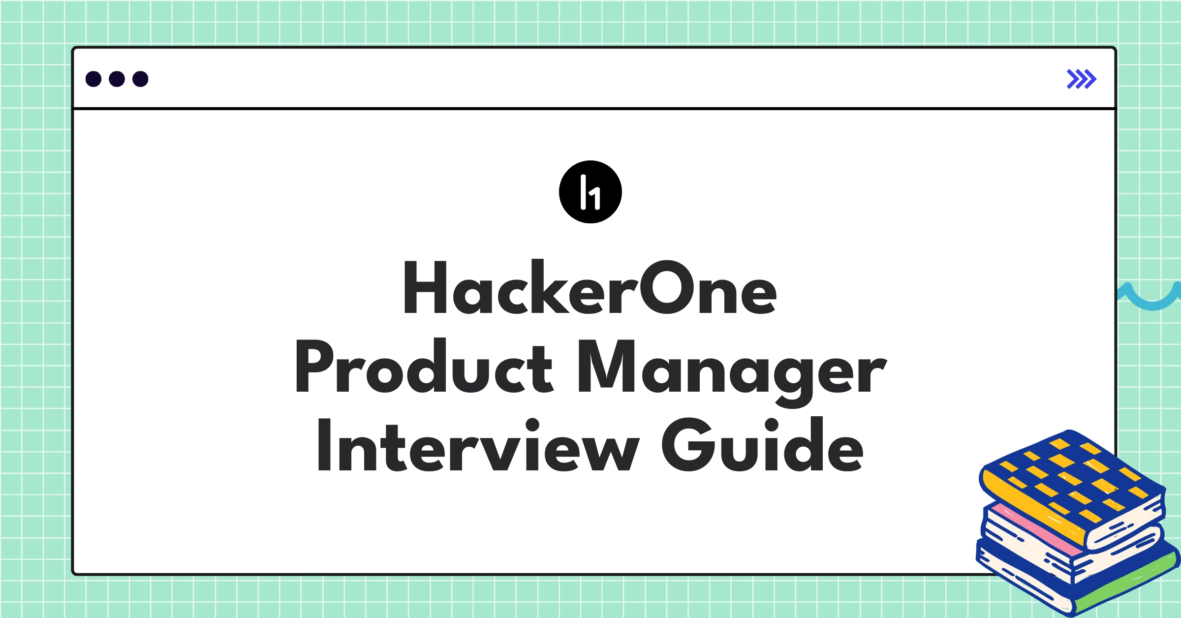 HackerOne Product Manager Interview Guide | Cybersecurity PM - NextSprints