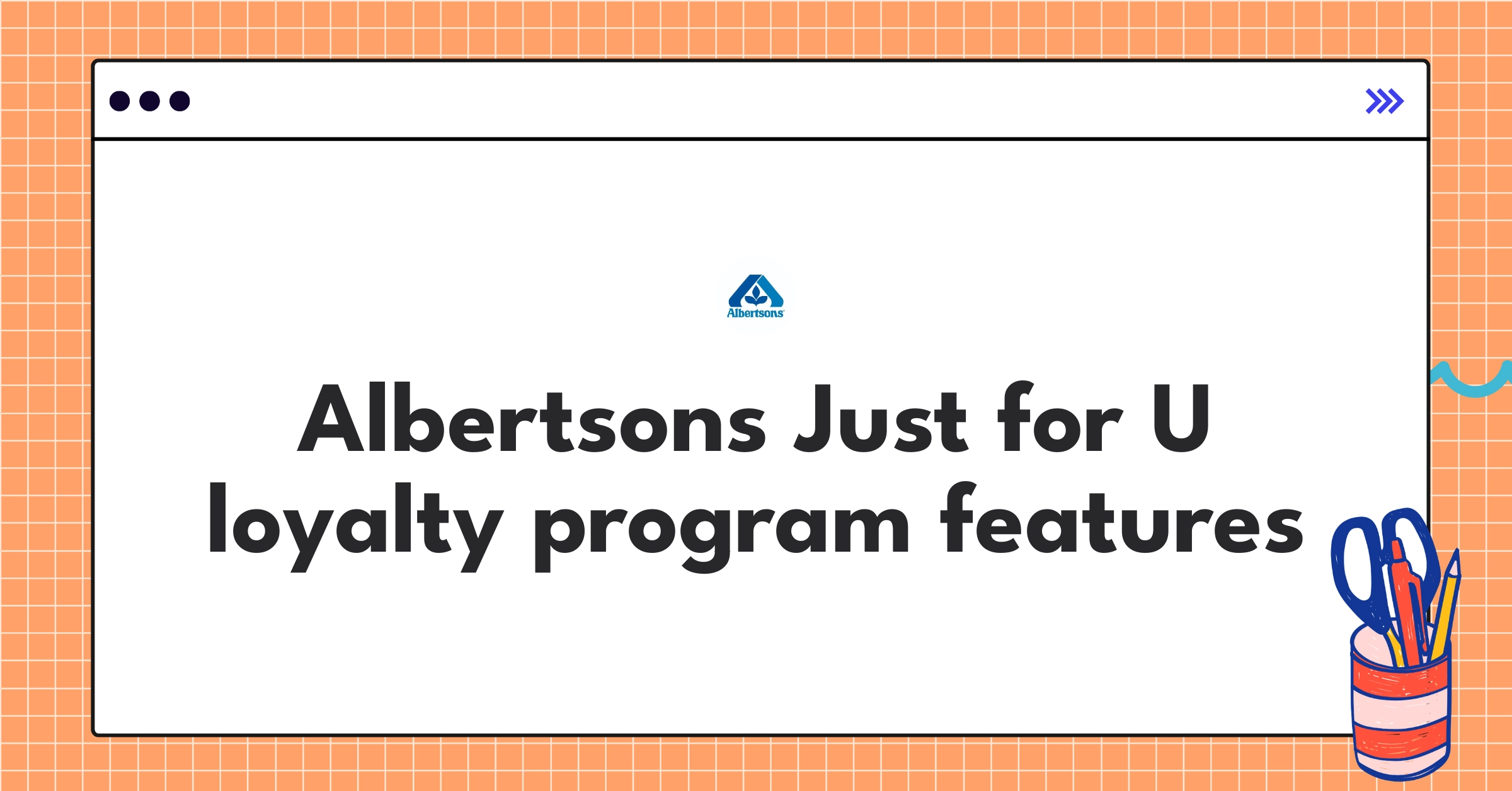 Albertsons Just for U Loyalty Program Teardown | Strategy Analysis ...