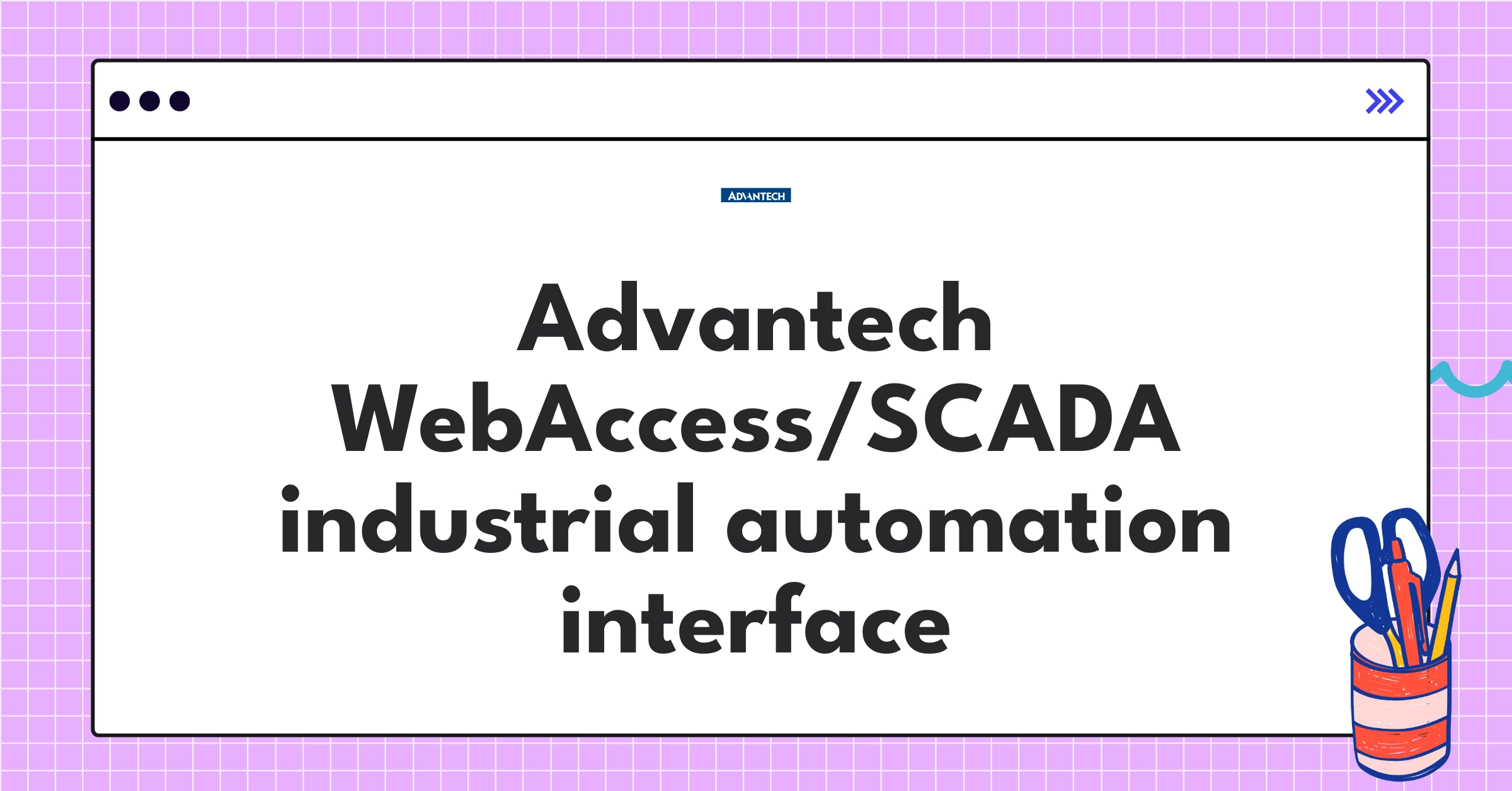 Advantech WebAccess/SCADA Teardown | Industrial Automation - NextSprints