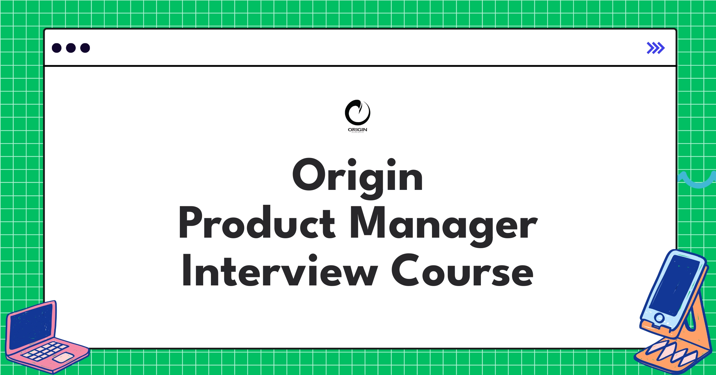 Origin Product Manager Interview Preparation: Practice Questions, Case Studies & Strategies ...