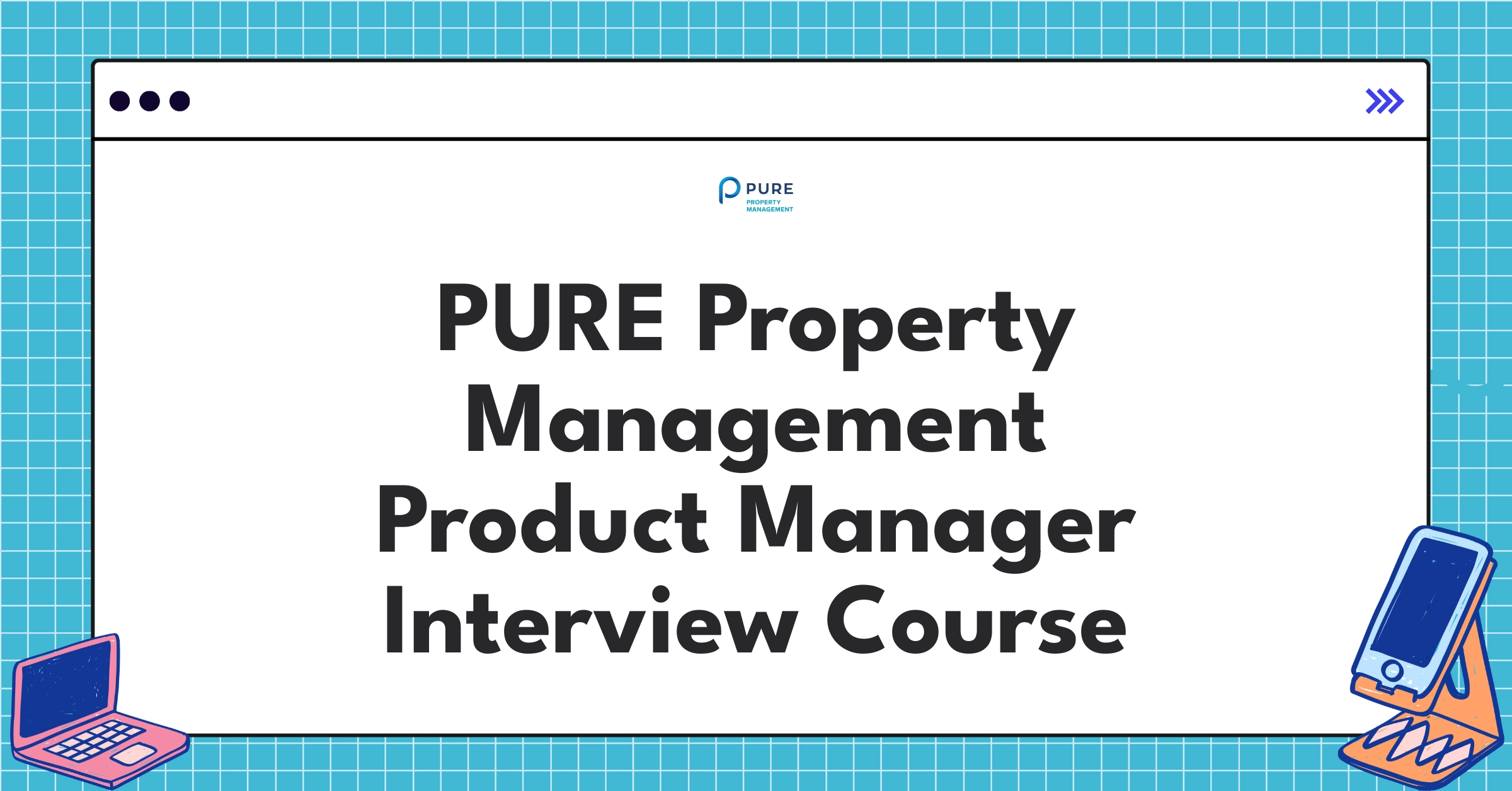PURE Property Management Product Manager Interview Preparation ...