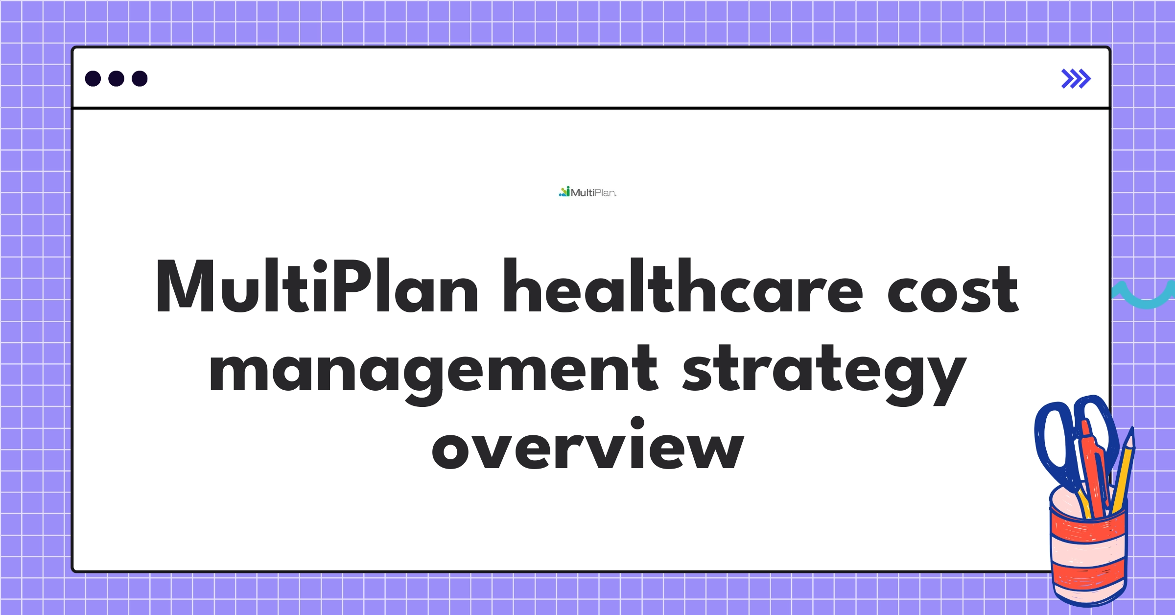 MultiPlan Healthcare Cost Management Teardown | Strategy Analysis ...