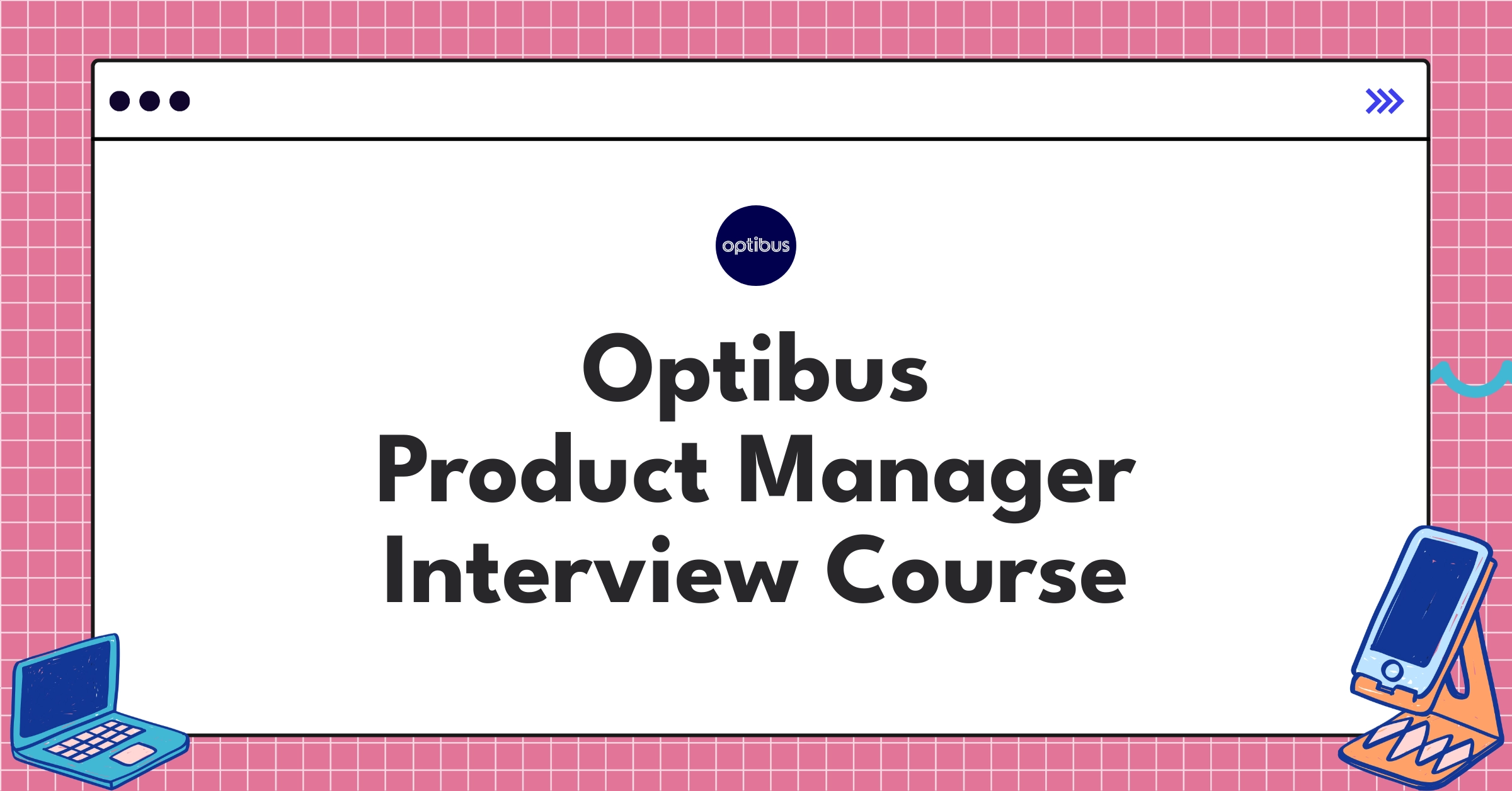Optibus Product Manager Interview Preparation: Practice Questions, Case ...