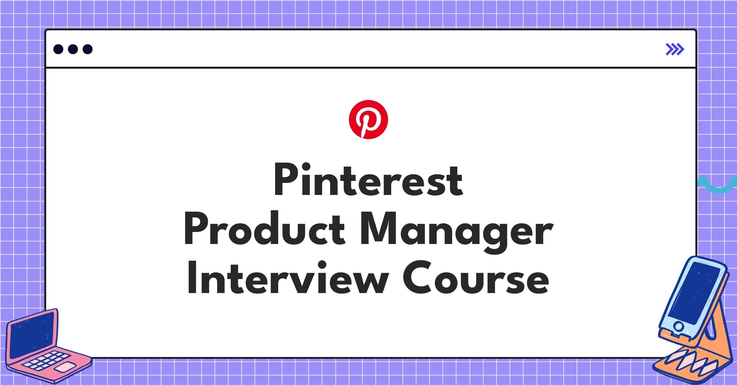 Pinterest Product Manager Interview Preparation: Practice Questions ...