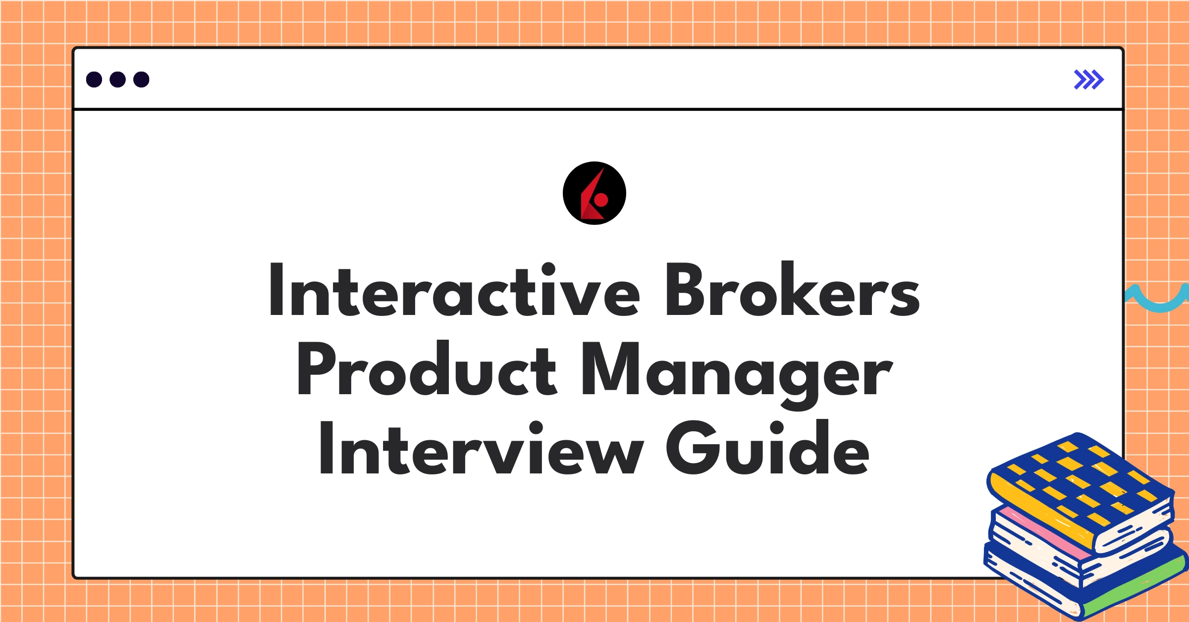 Interactive Brokers PM Interview Guide | Innovation & Growth - NextSprints