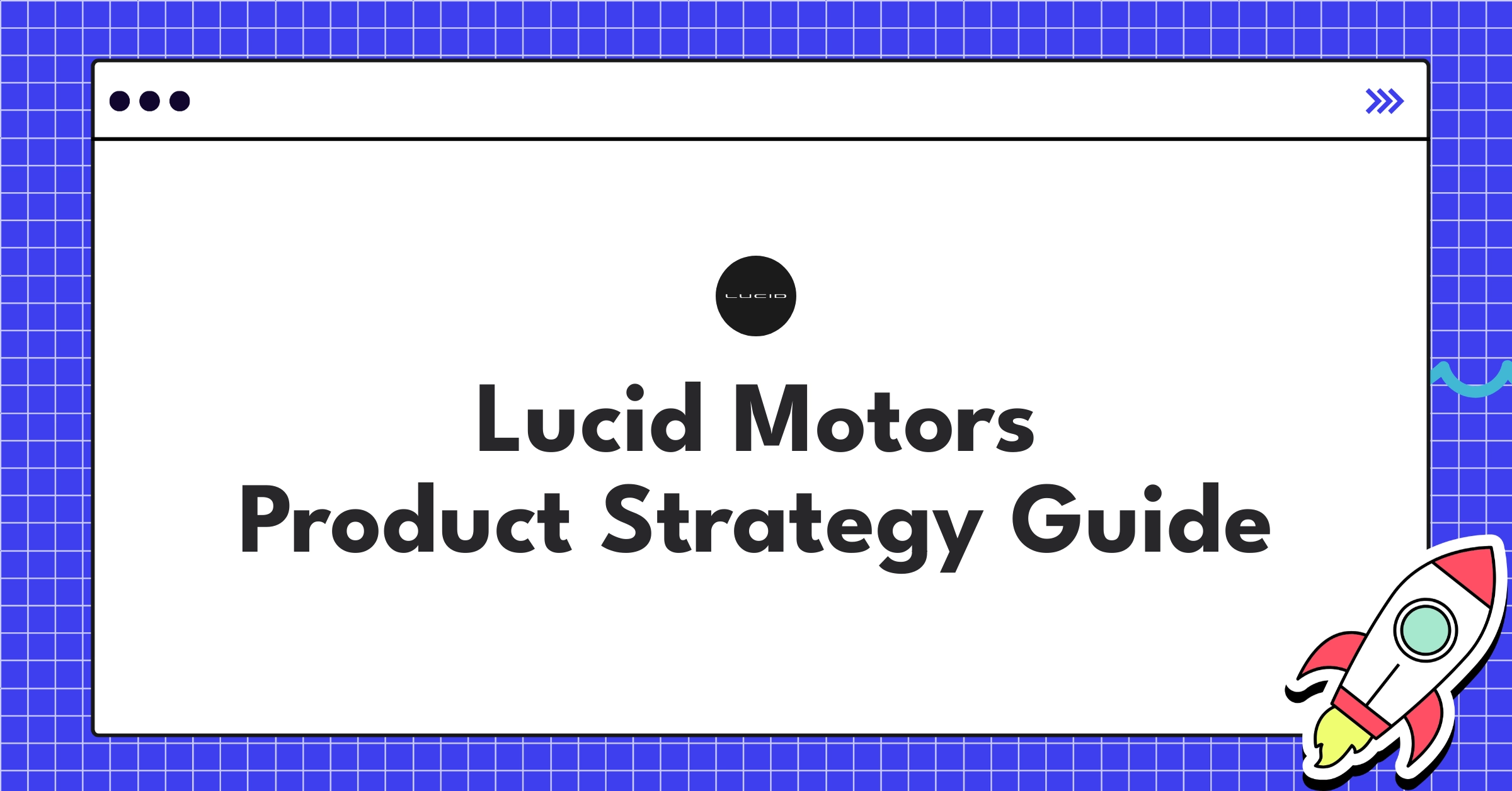 Lucid Motors Product Strategy Guide | Strategic Roadmap - NextSprints