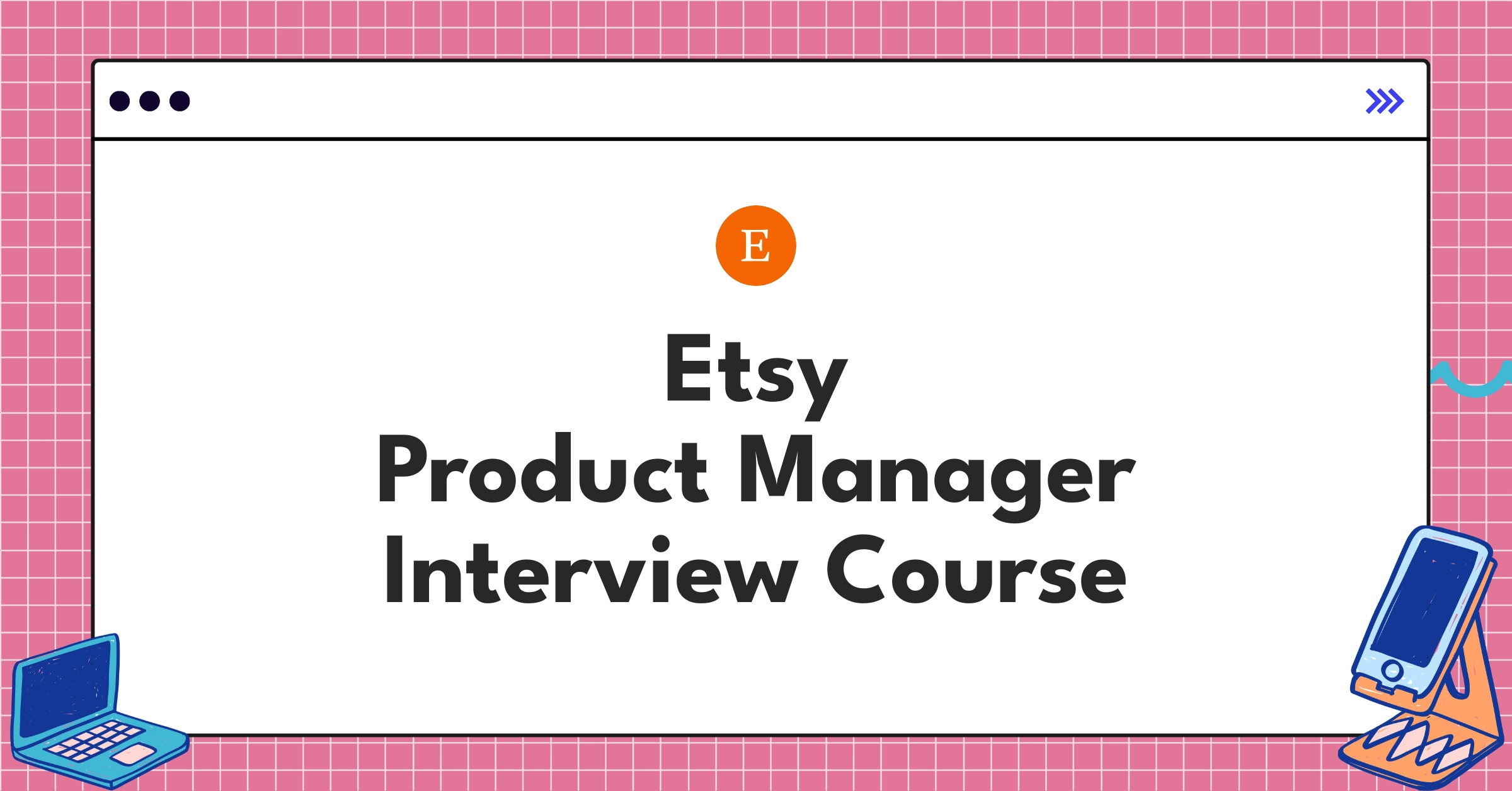 Etsy Product Manager Interview Preparation: Practice Questions, Case ...