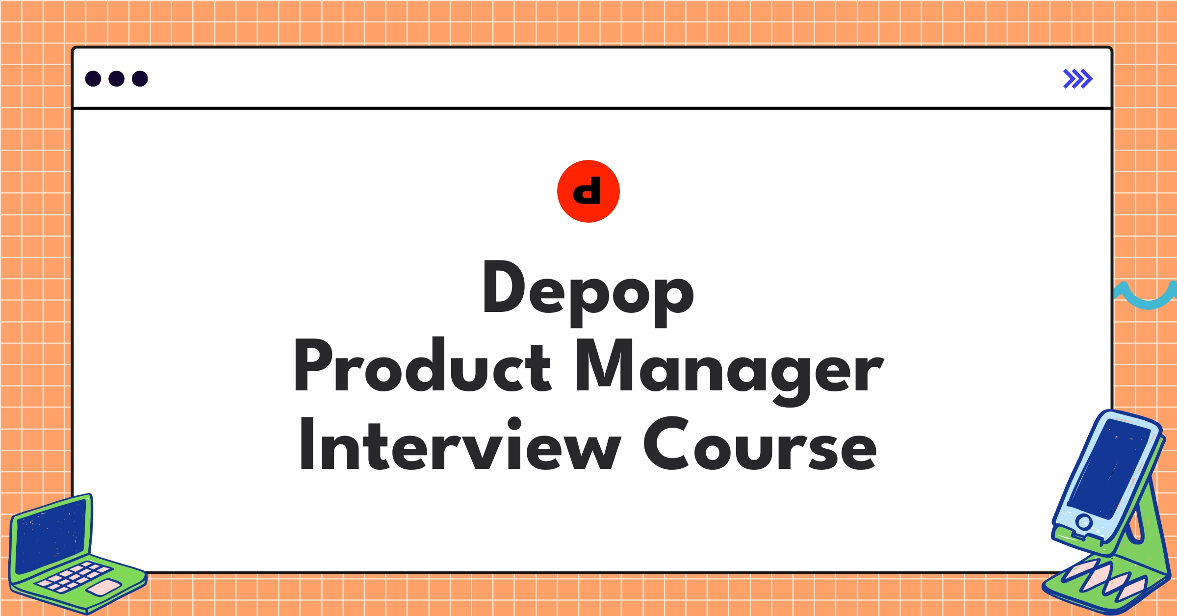 Depop Product Manager Interview Preparation: Practice Questions, Case Studies & Strategies ...