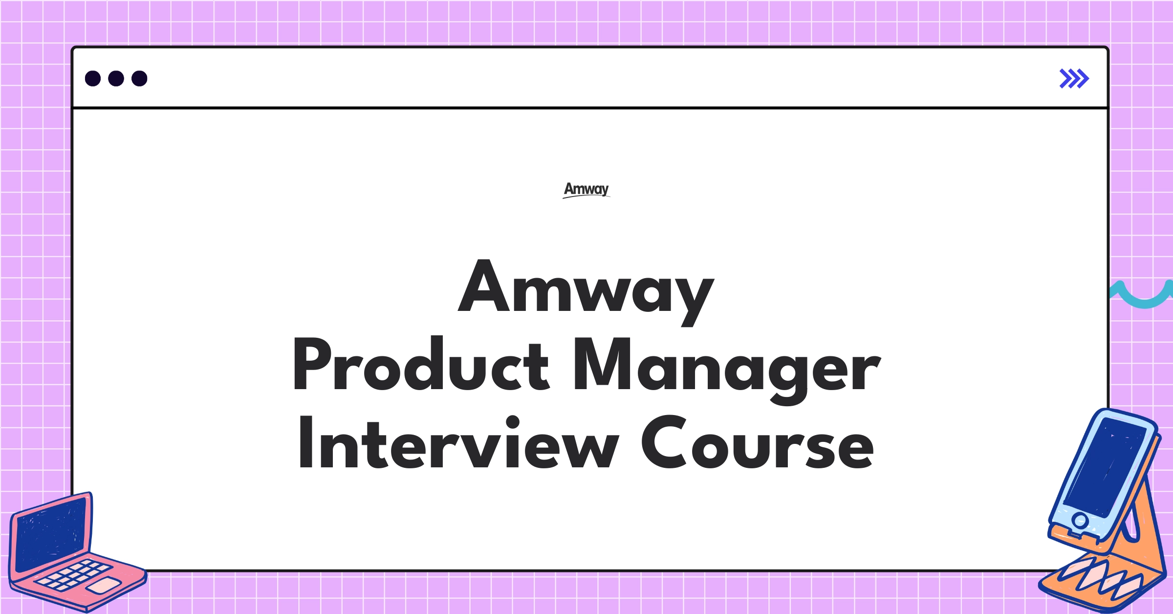 Amway Product Manager Interview Preparation: Practice Questions, Case ...