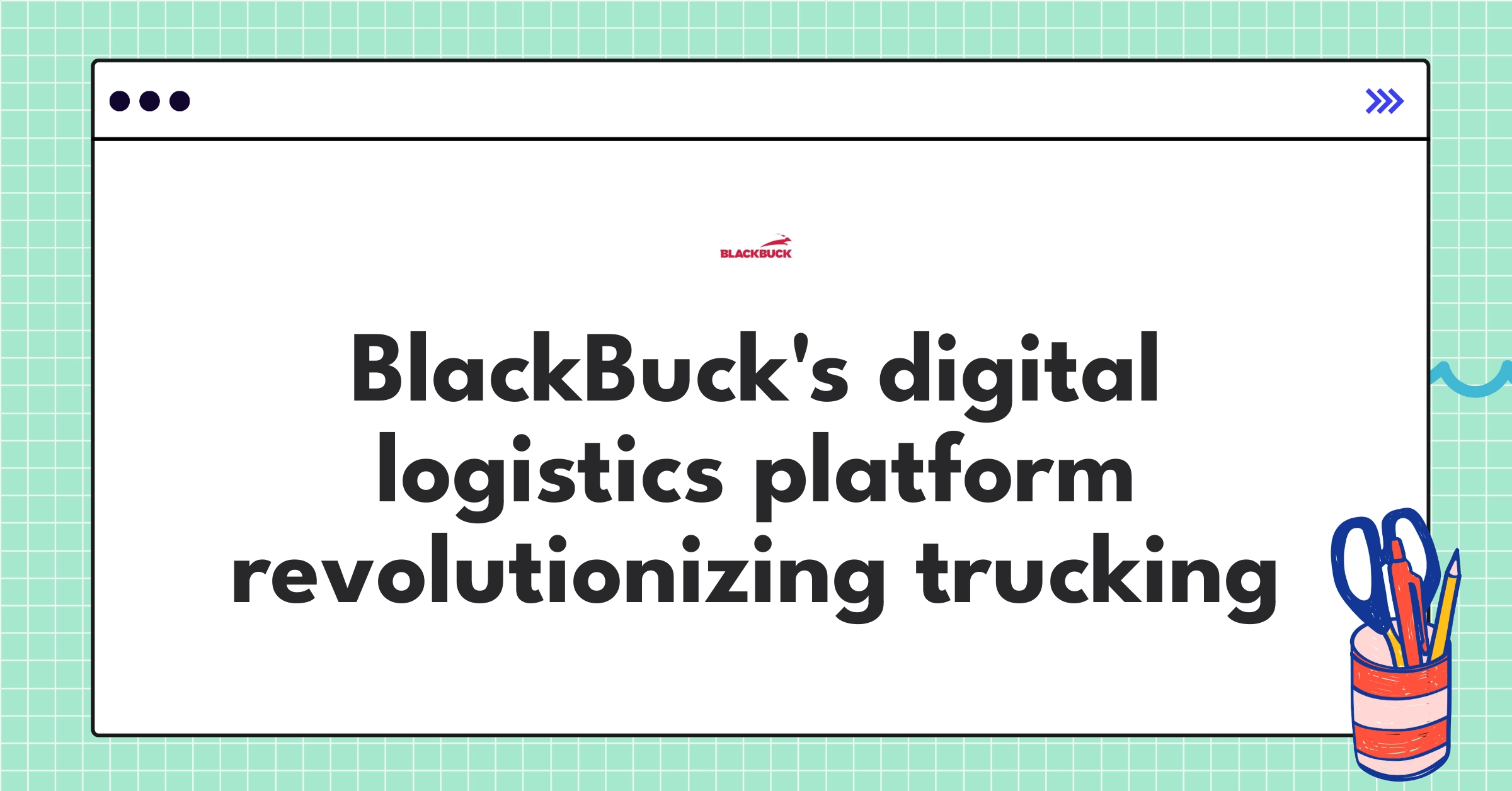BlackBuck Logistics Platform Teardown | Strategy Analysis - NextSprints