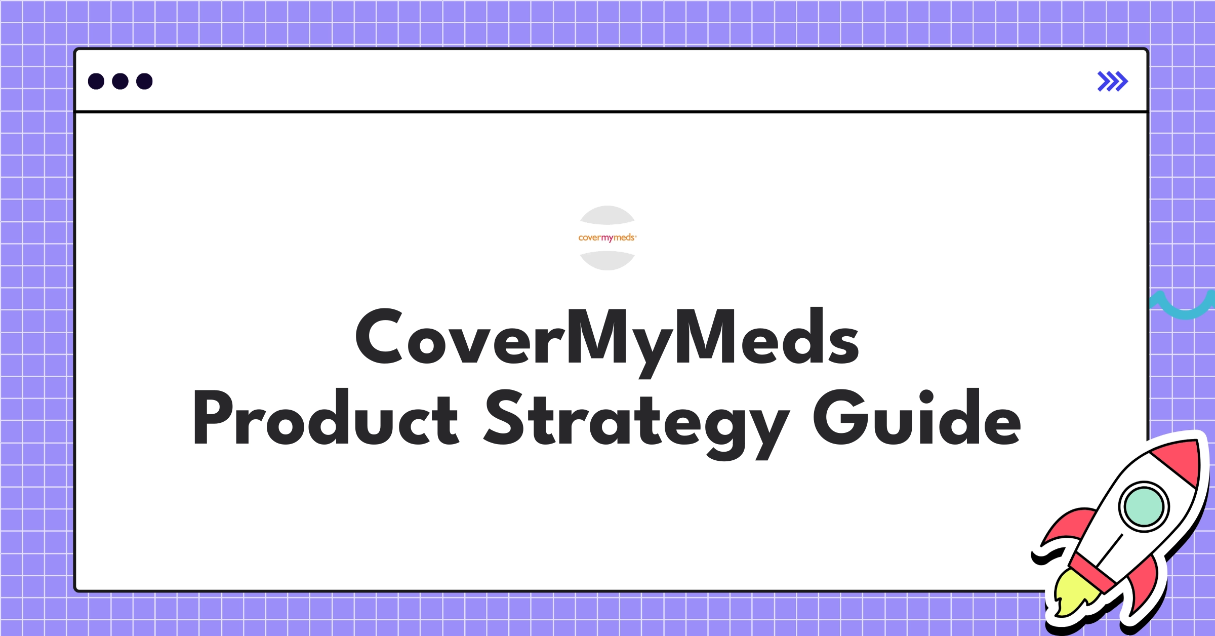 CoverMyMeds Product Strategy Guide | Strategic Roadmap - NextSprints