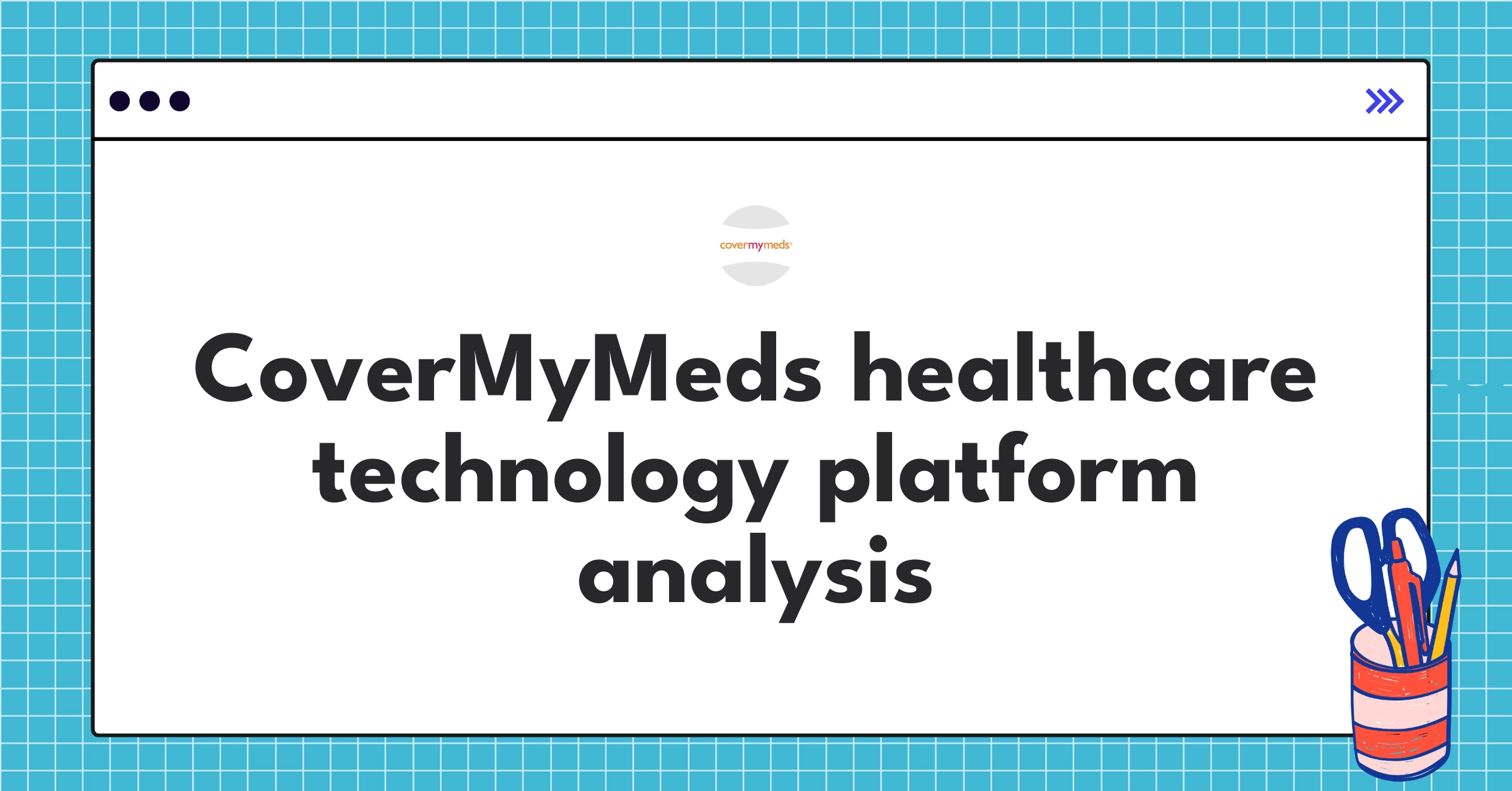 CoverMyMeds Teardown Analysis | Healthcare Tech Strategy - NextSprints