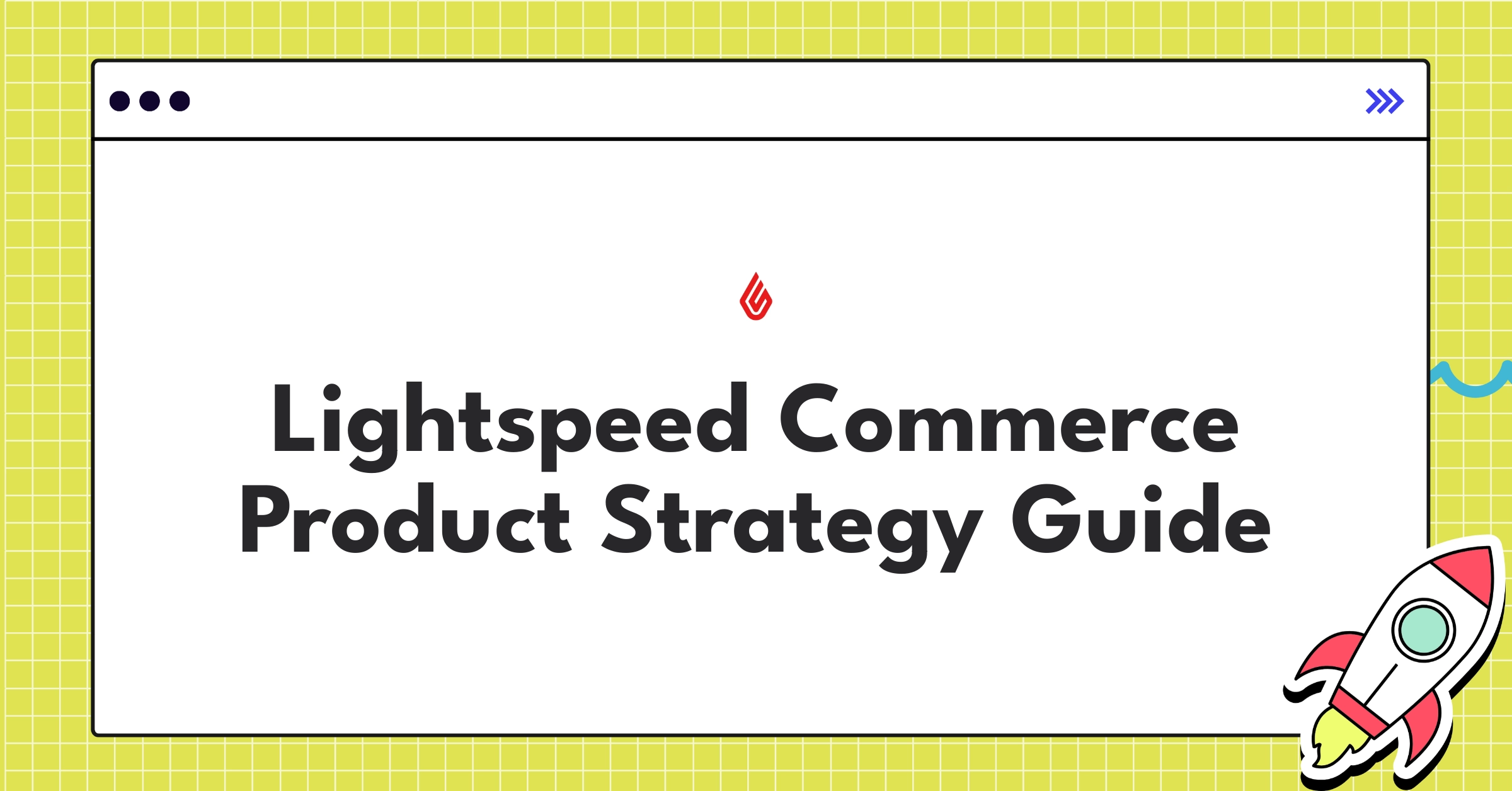 Lightspeed Commerce Product Strategy Guide | 2025 Roadmap - NextSprints