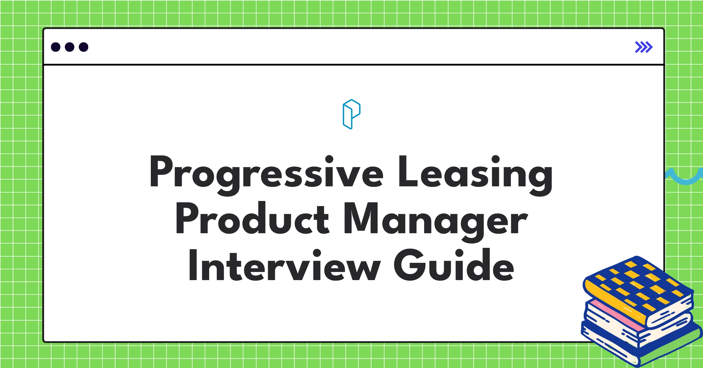 Progressive Leasing PM Interview Guide | Fintech Innovation - NextSprints