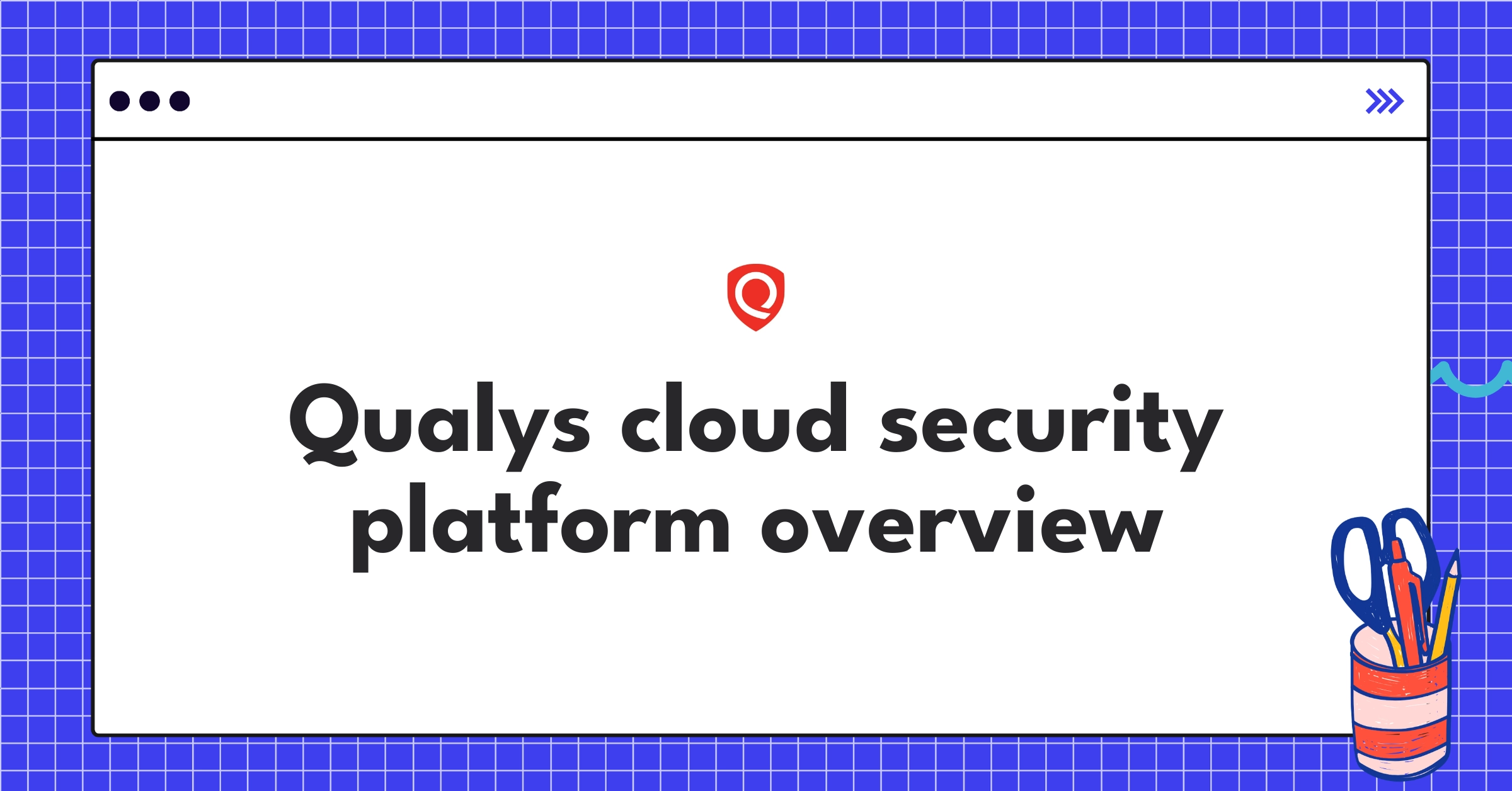 Qualys Product Teardown Analysis | Cloud Security Strategy - NextSprints